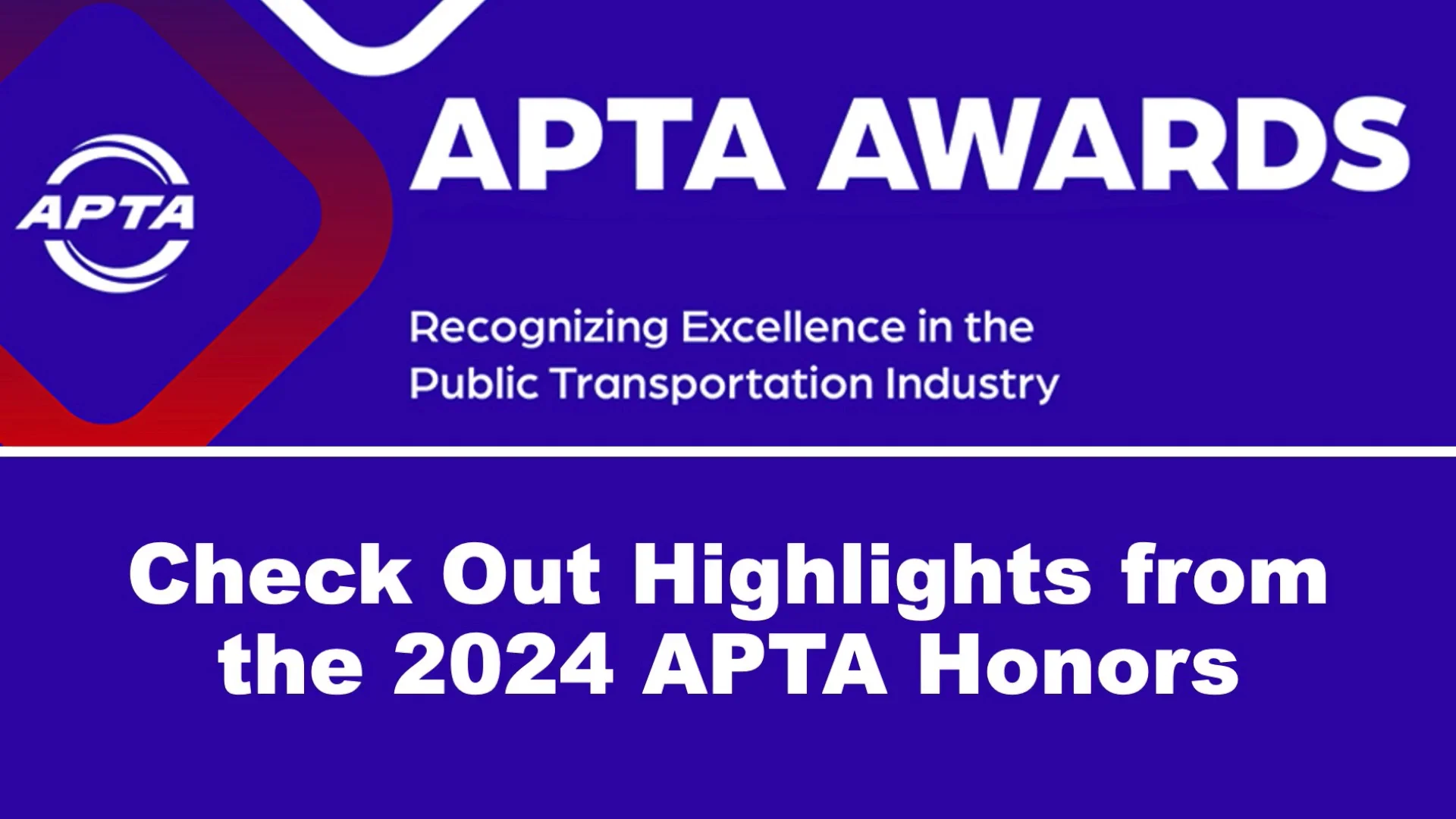 2024 APTA Awards Highlights
