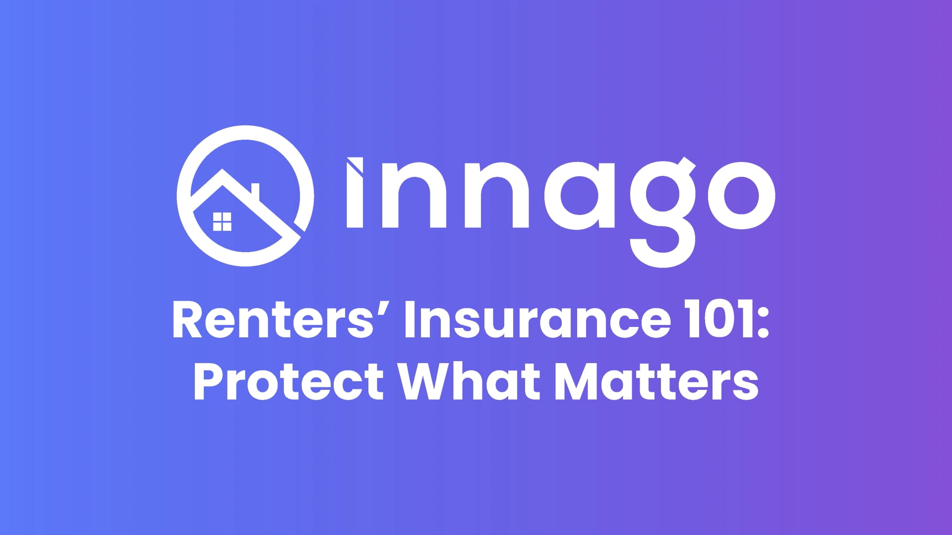 Renters' Insurance 101: Protect What Matters