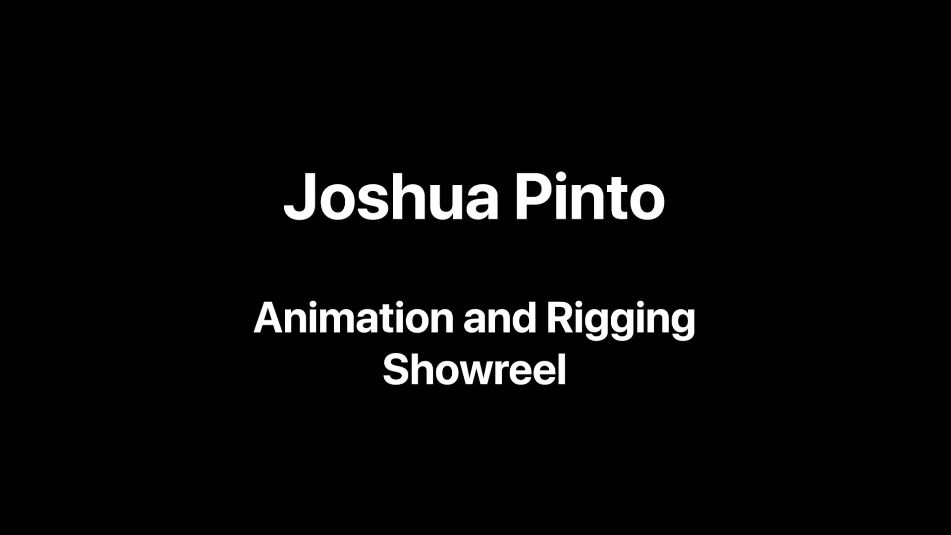 Joshua Pinto Showreel