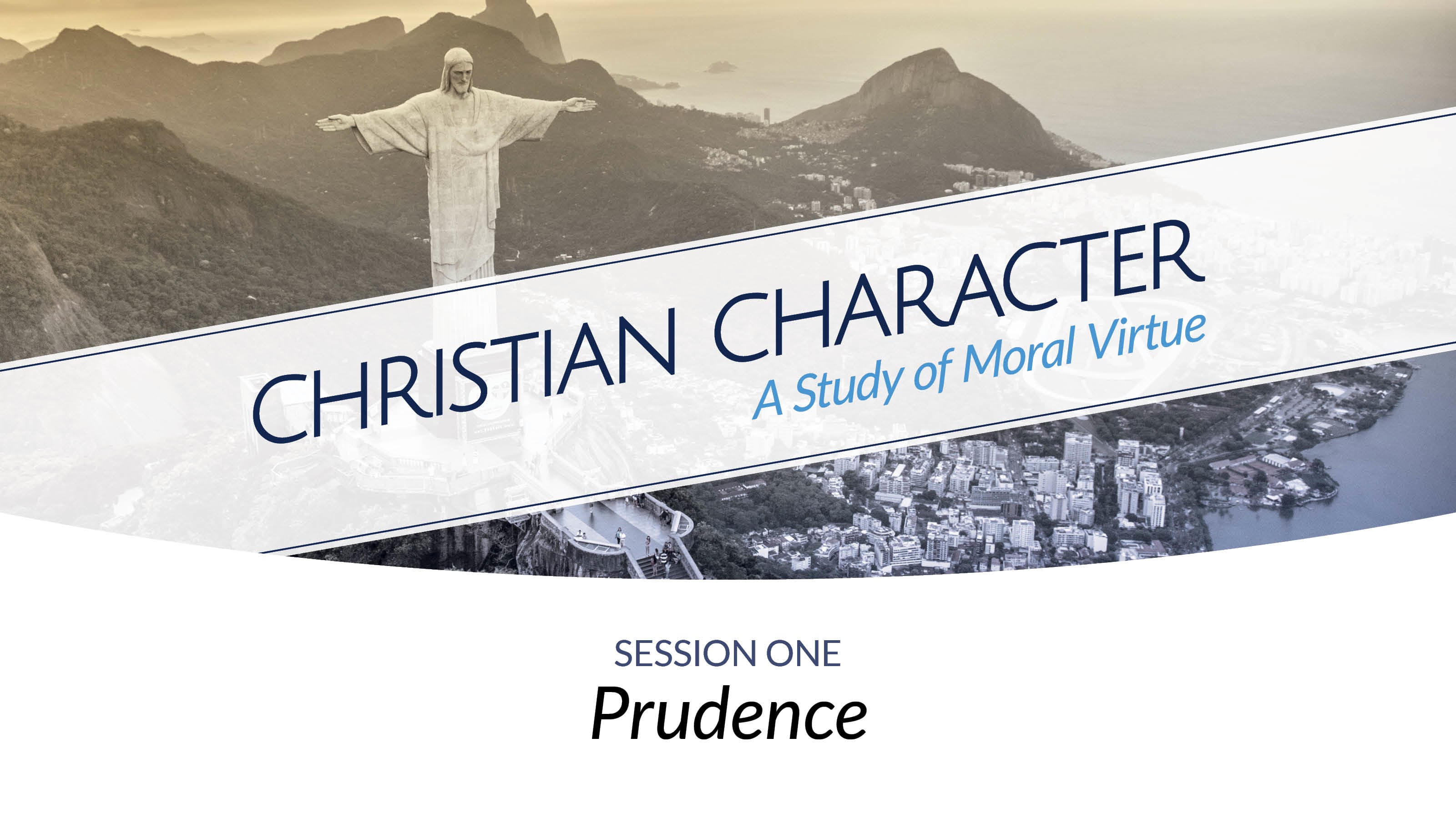Prudence | Session One | Christian Character