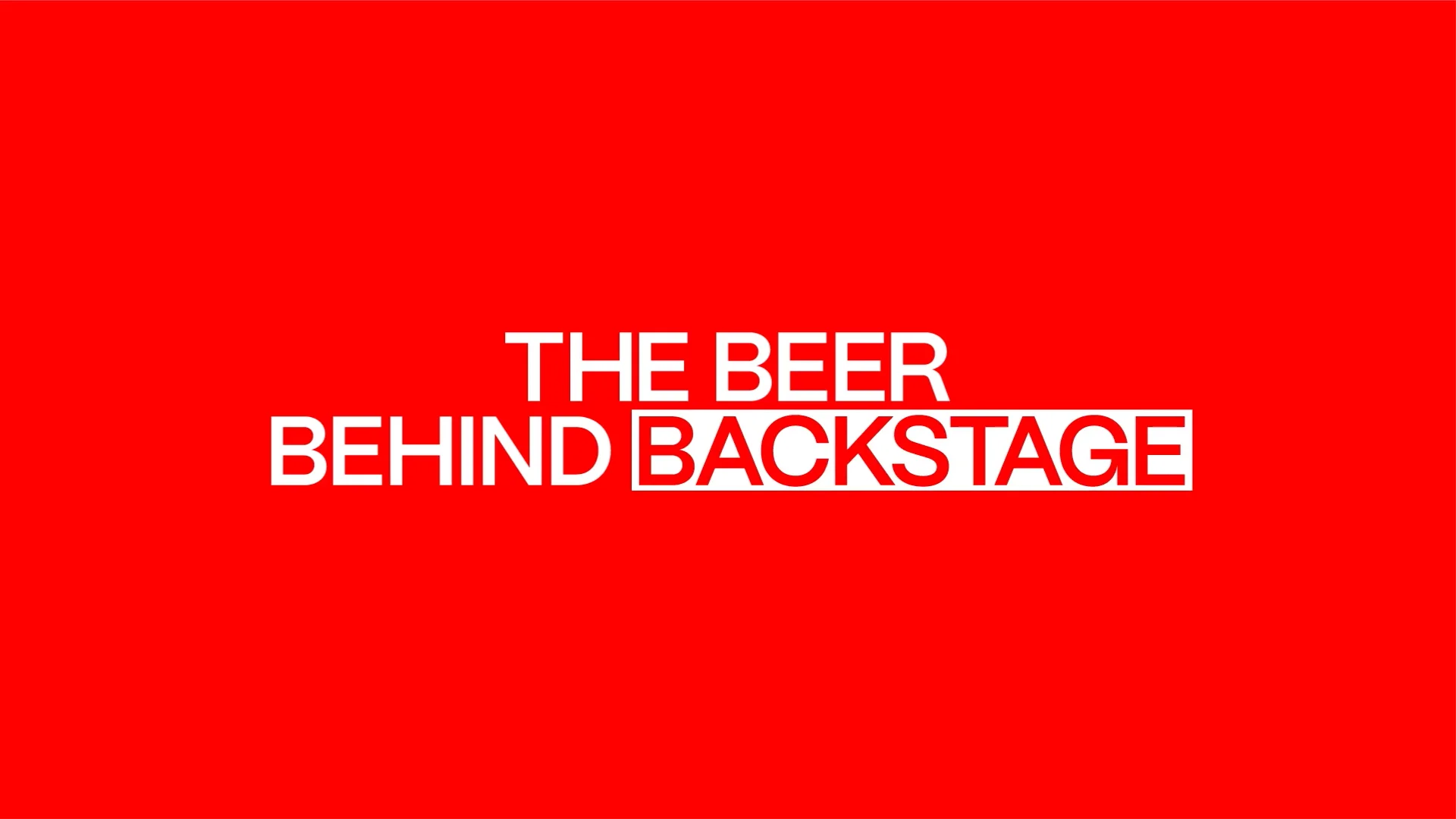 Budweiser • The Beer Behind Backstage • Case Study
