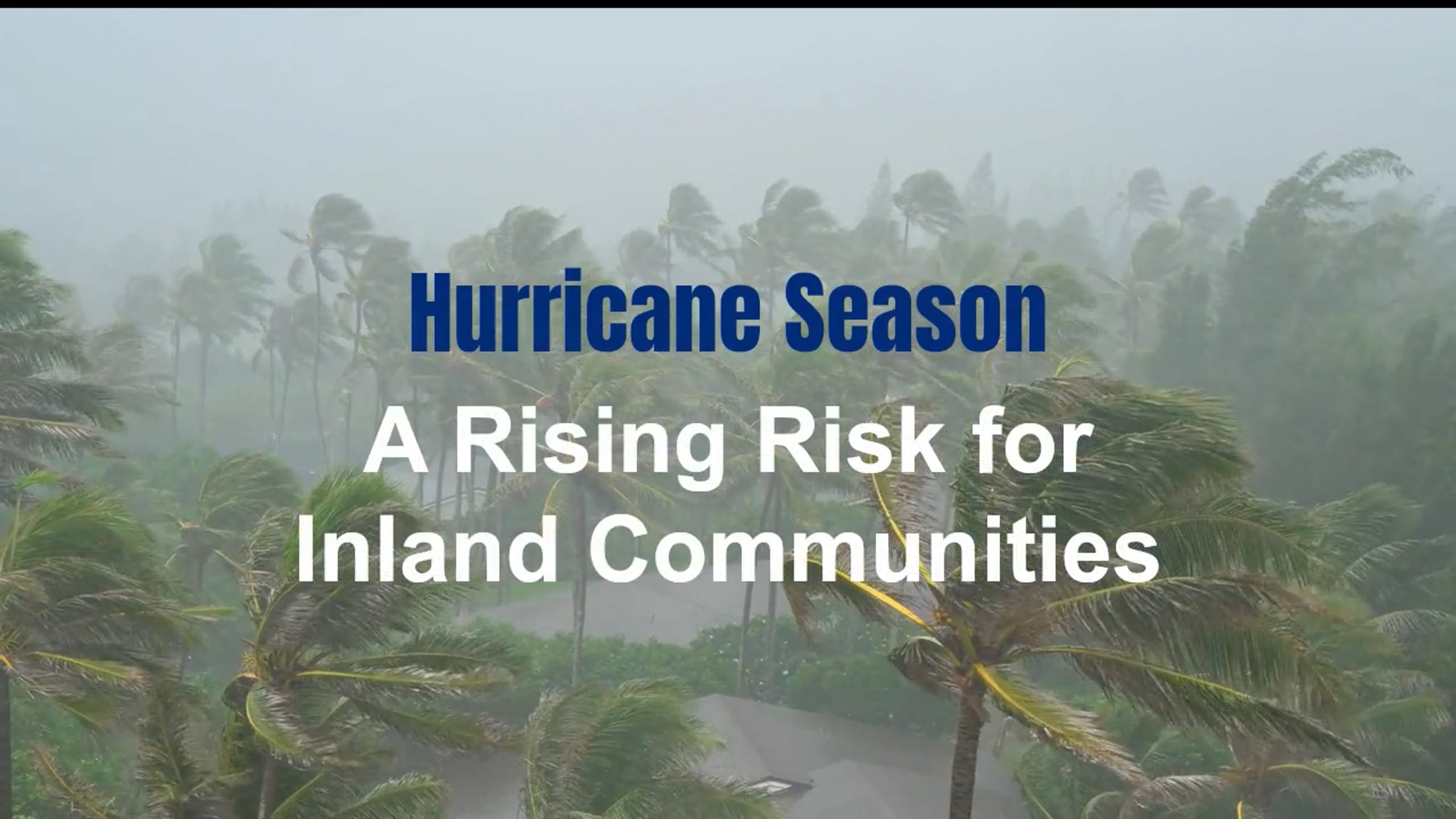 Hurricane Season Prep for Inland Communities