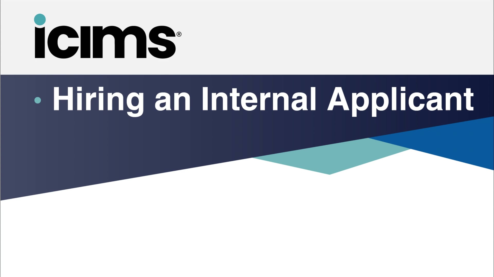 iCIMS - Hiring an Internal Applicant