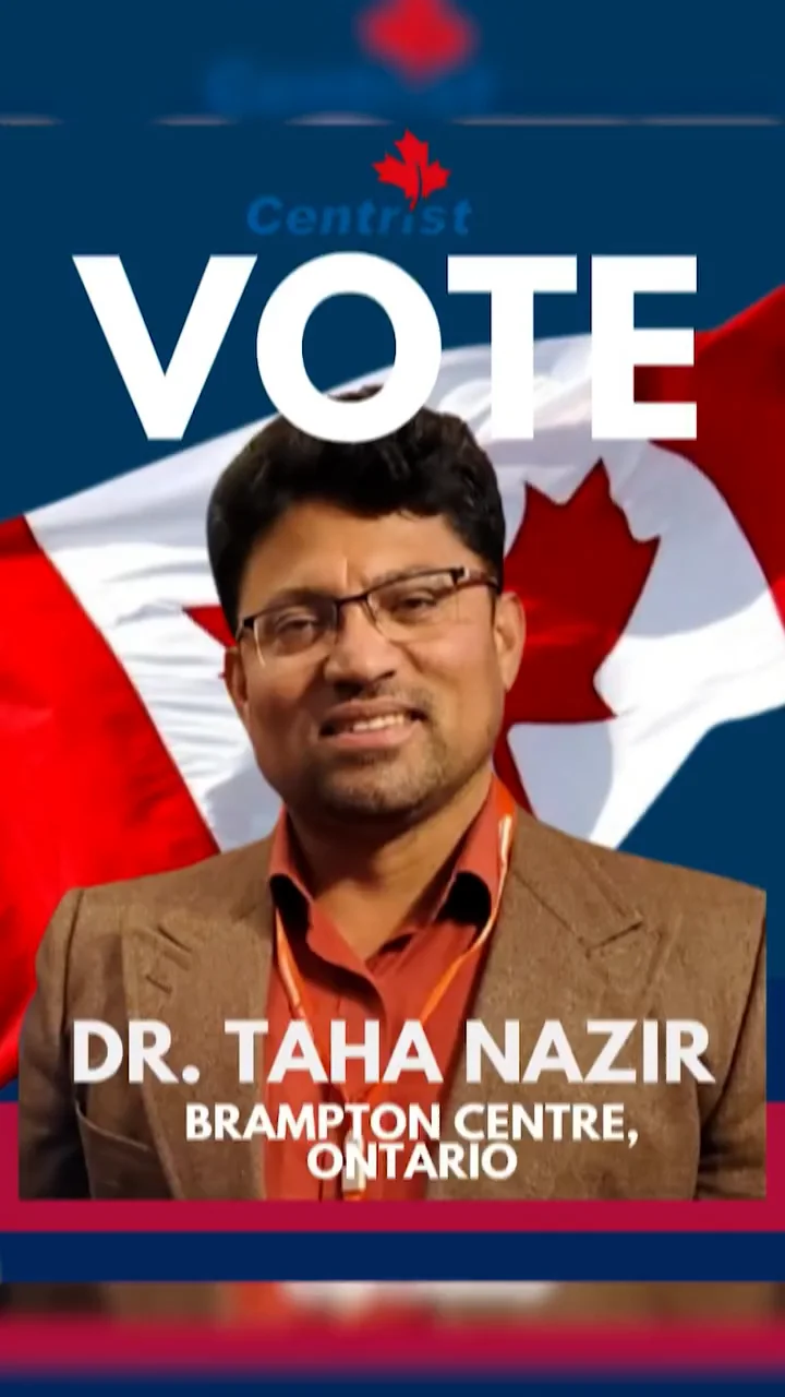 Elect Dr. Taha Nazir for Member of Parliament Brampton Centre Riding of ...