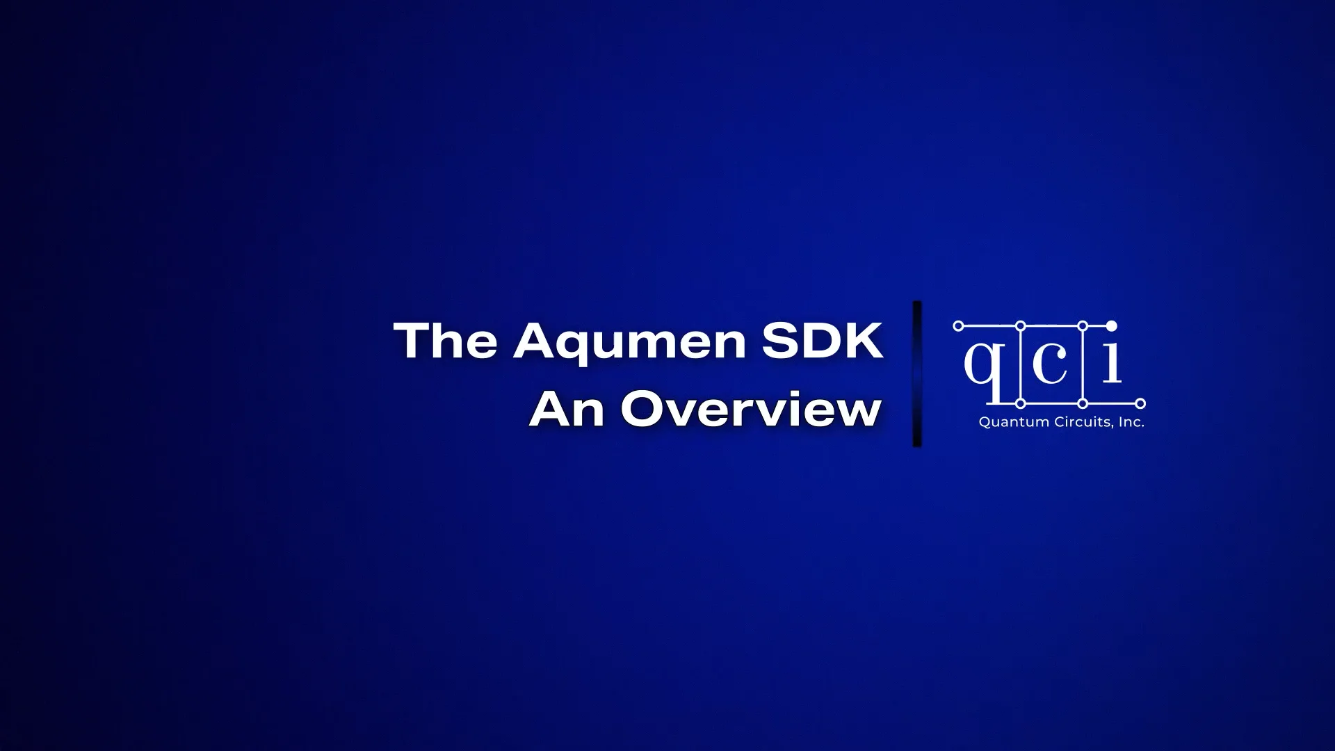 Explainer Video 6: The Aqumen SDK | Quantum Computing Inc.
