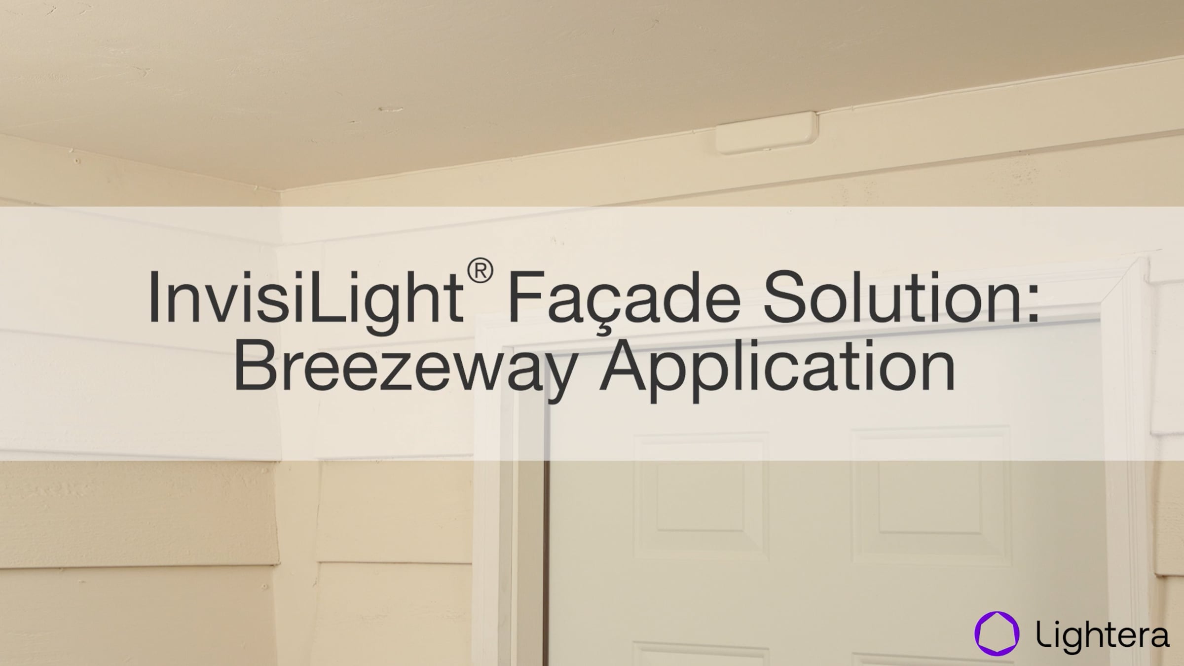 InvisiLight Façade Solution: Breezeway Application