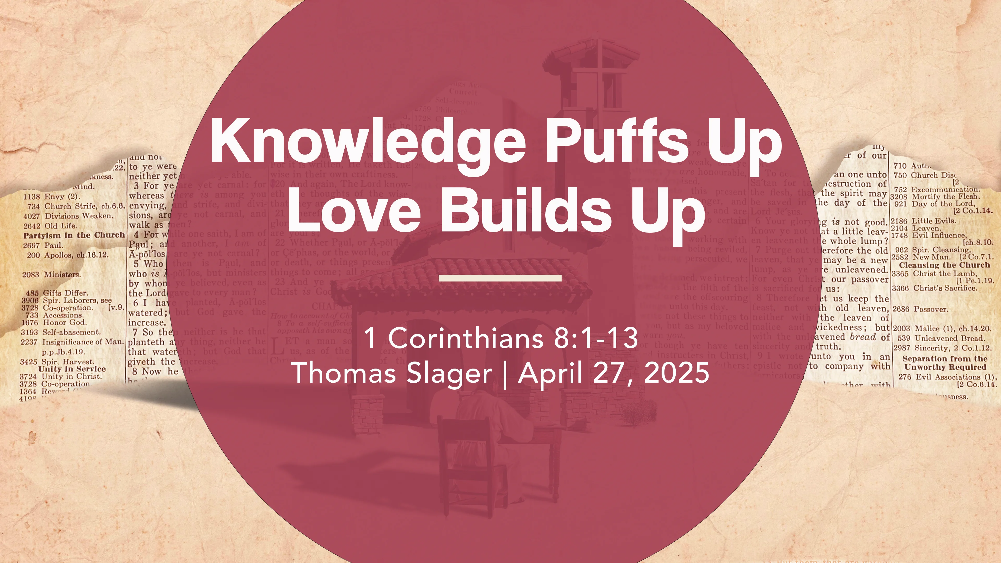Knowledge Puffs Up Love Builds Up | 1 Corinthians 8:1-13 | Thomas Slager