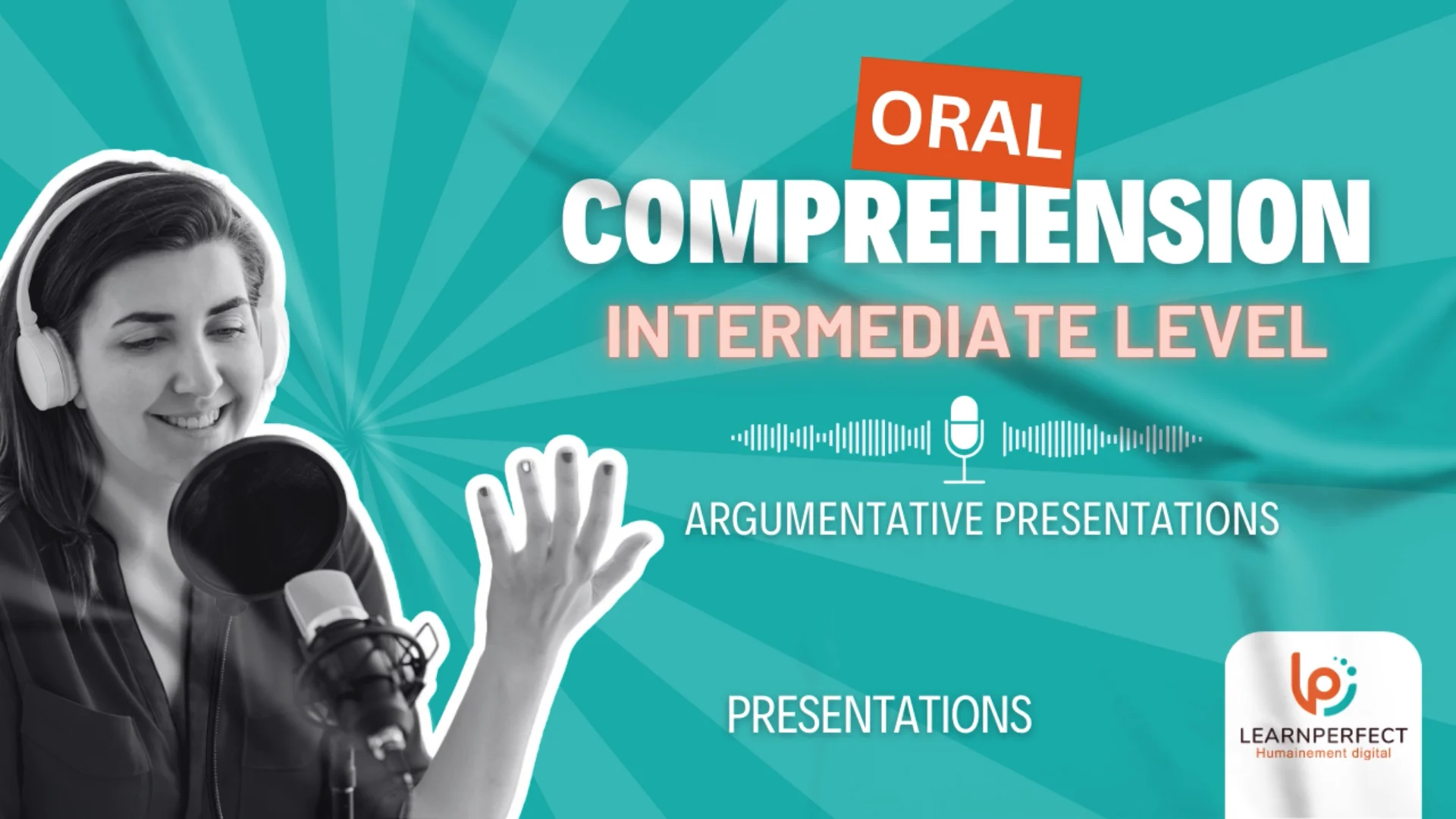 Presentation in English Oral comprehension Argumentative presentations