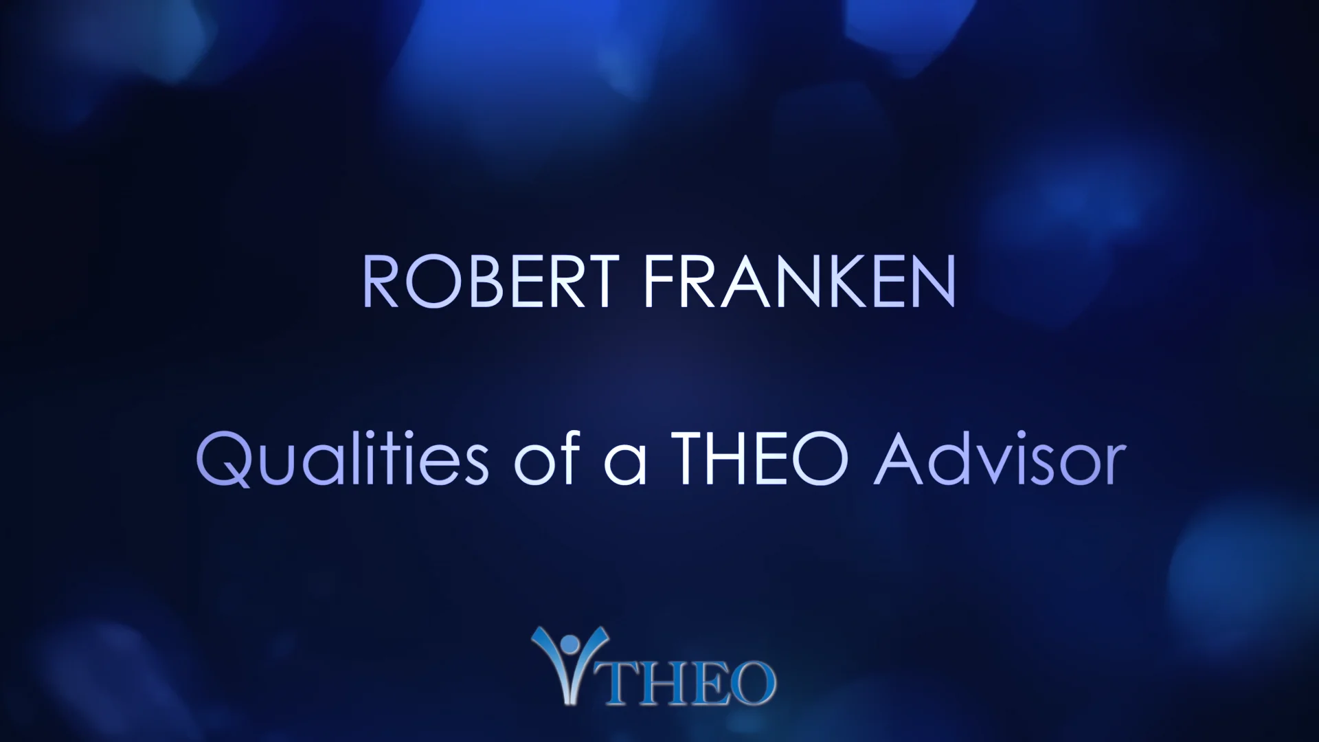 ROBERT FRANKEN Qualities of a THEO Advisor-web