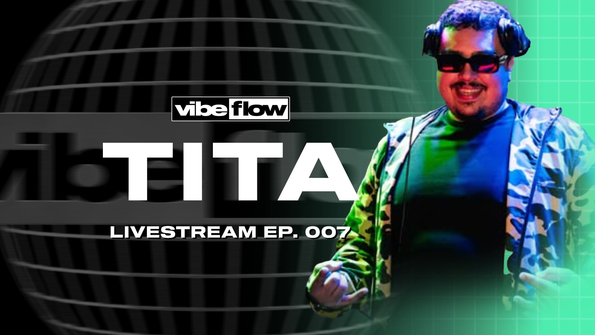 VIBEFLOW LIVE STREAM 007 W/ TITA