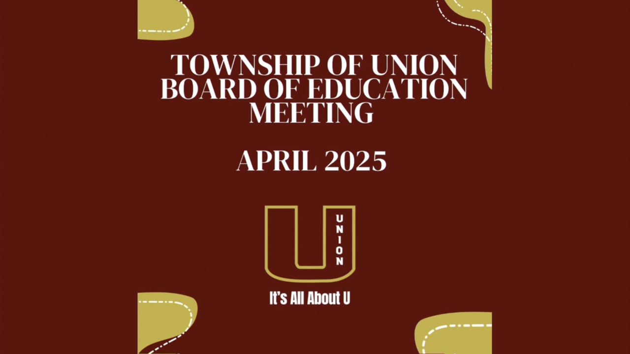 Township of Union Board of Education Meeting April 2025 in Township of ...