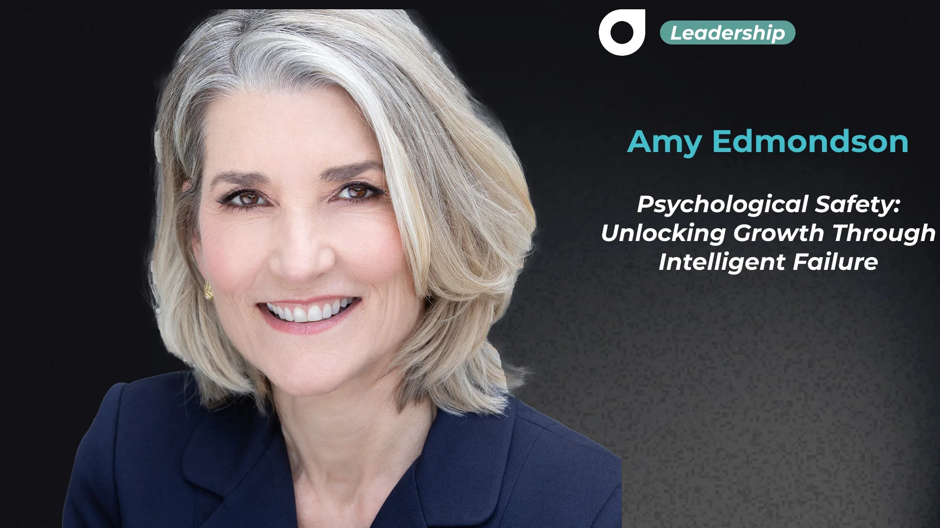 Amy Edmondson - Psychological Safety: Unlocking Growth Through ...
