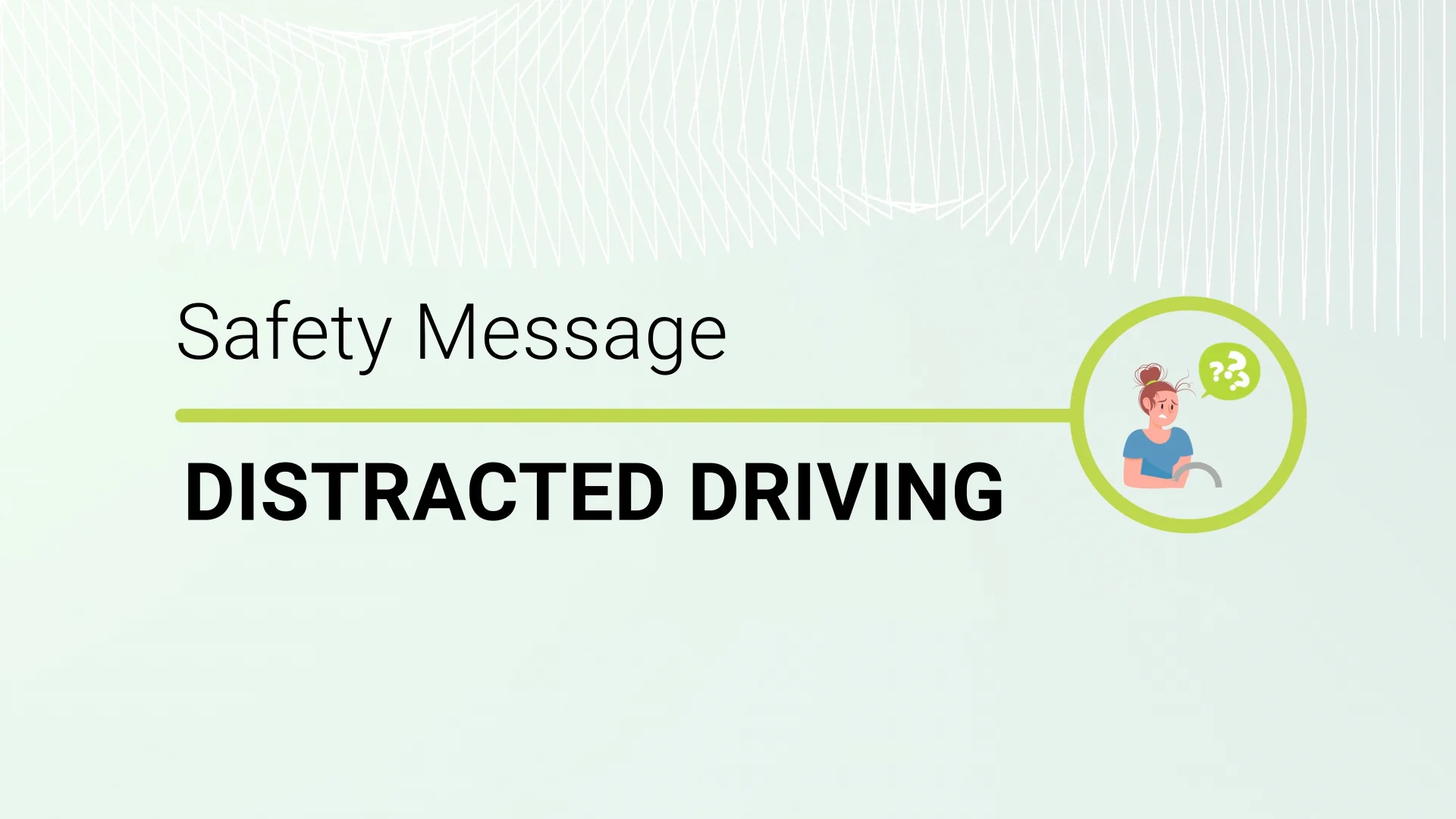 Distracted Driving - Safety Message ENGLISH v0.01