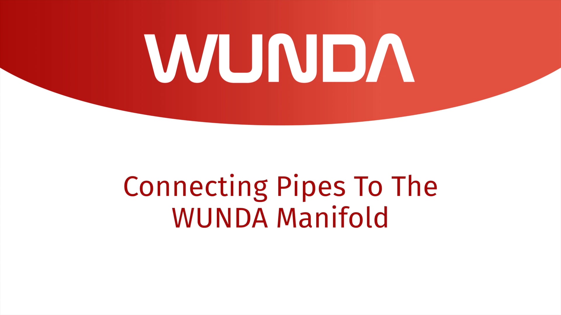 Connecting Pipes To The WUNDA manifold