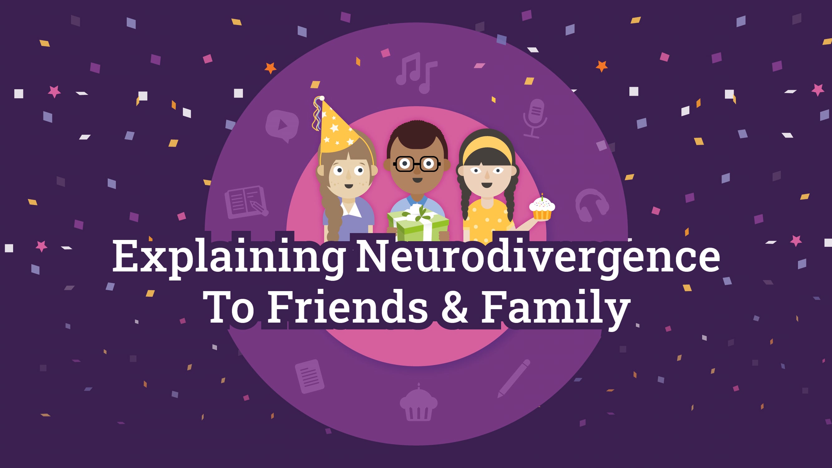 How To Explain Neurodivergence To Family & Friends