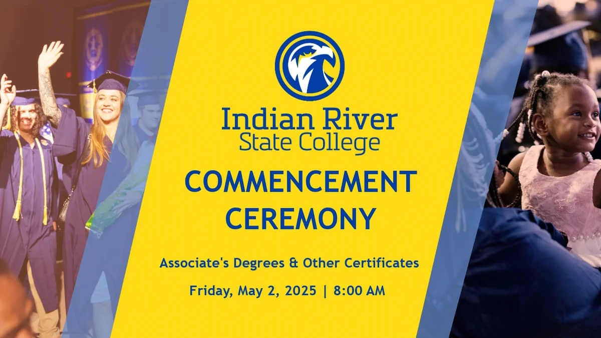 Indian River State College - Associate's Degrees and Other Certifications Ceremony - Friday, May ...