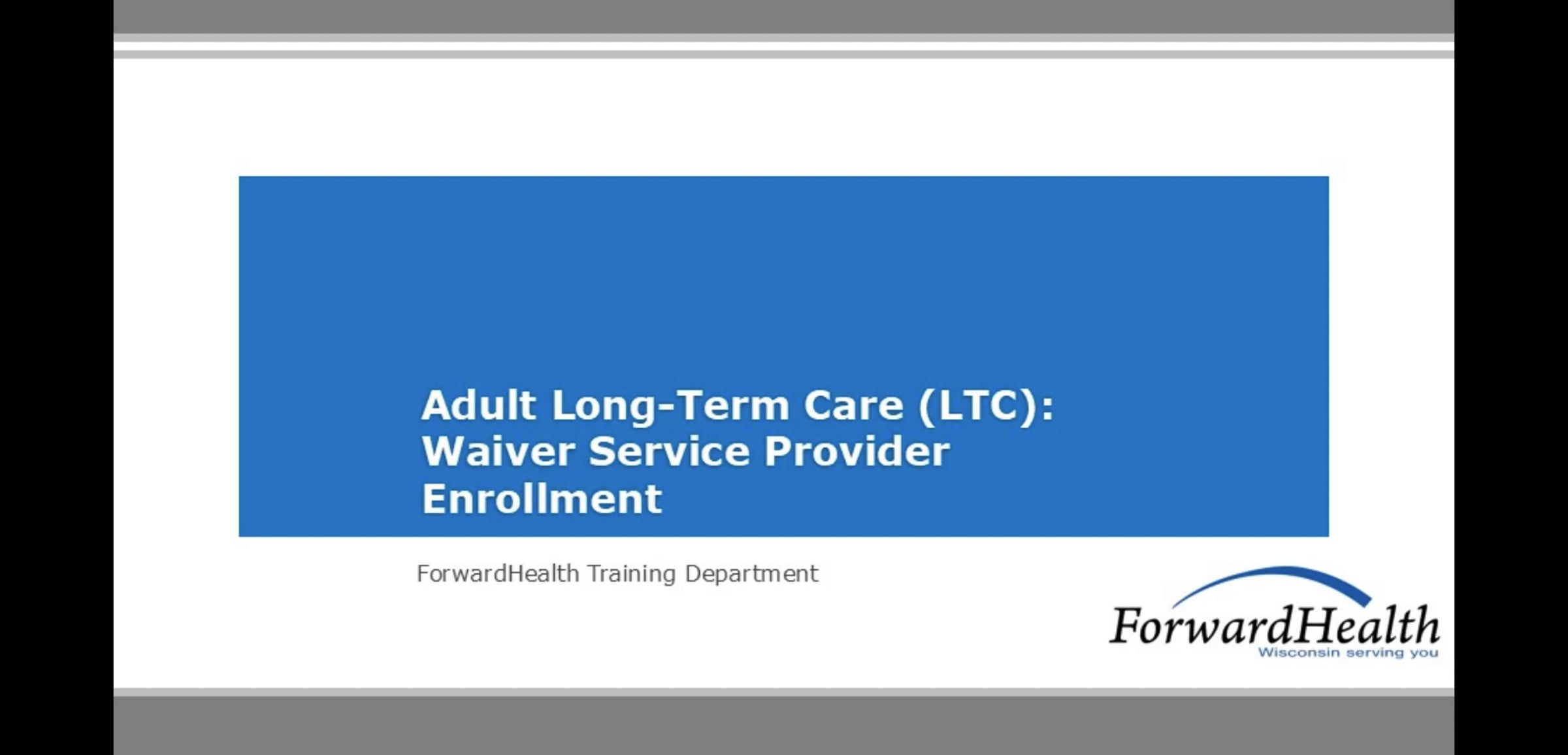 LTC Waiver Provider Enrollment Training (22:55)