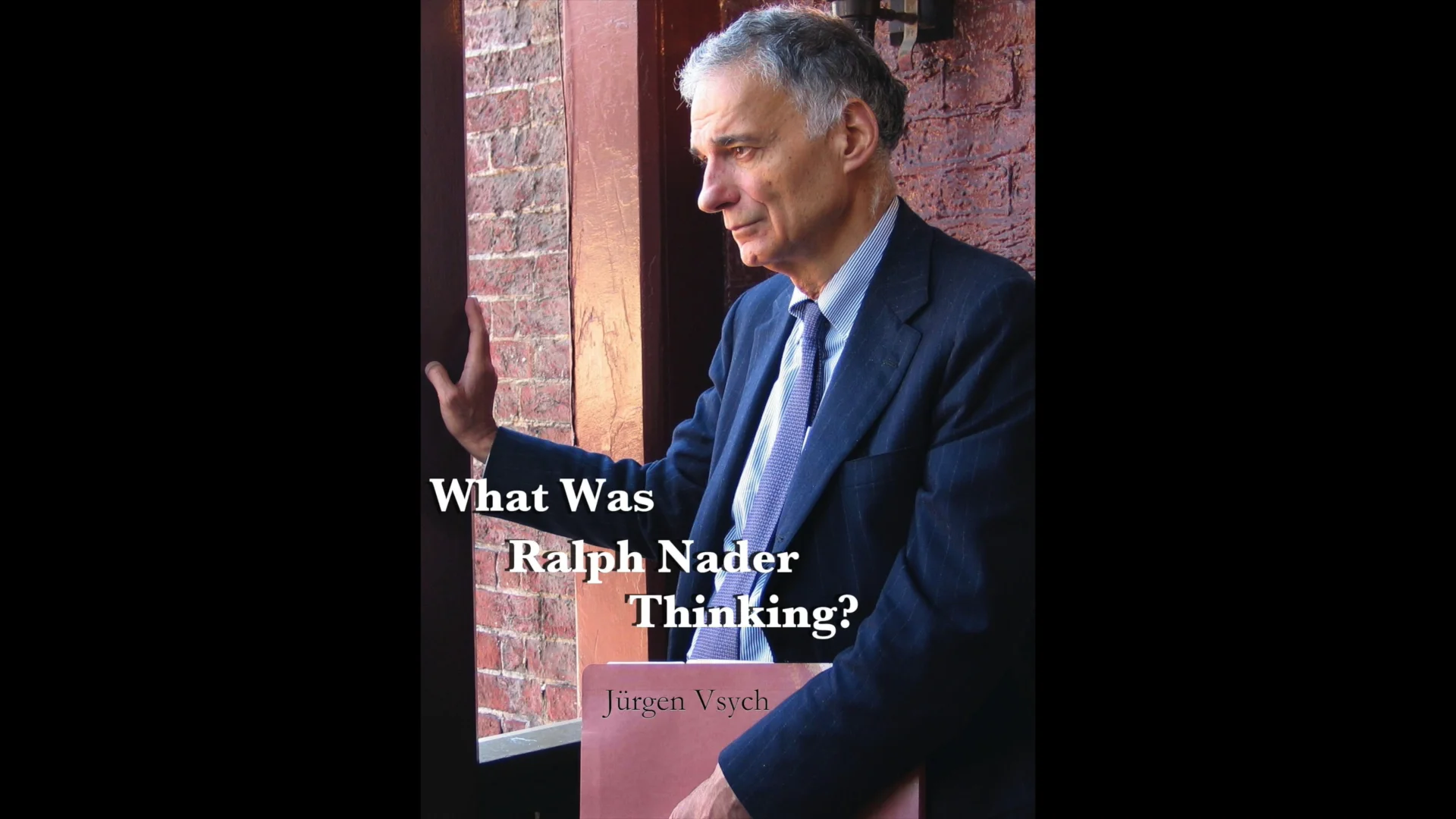 What Was Ralph Nader Thinking? Book promo