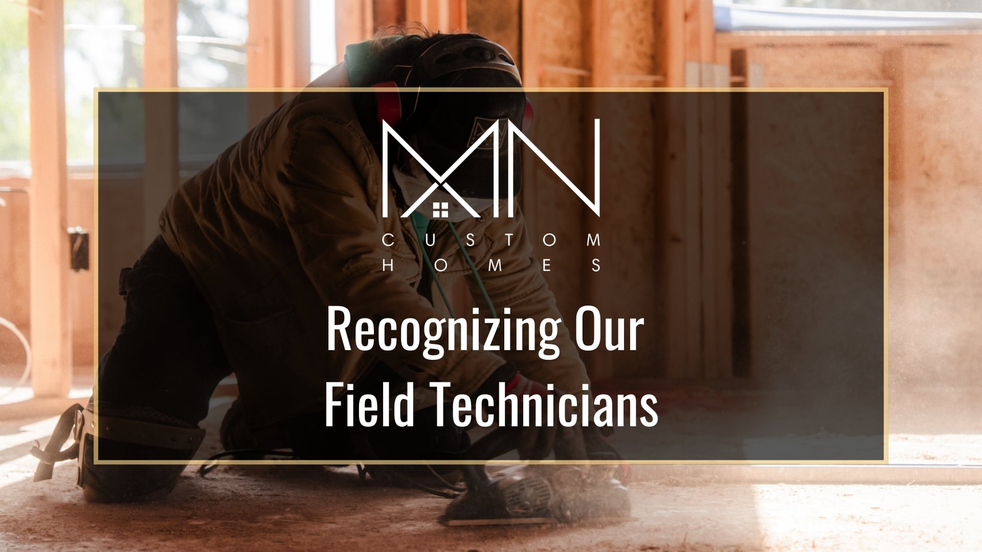 MN Custom Homes | Recognizing Our Field Technicians