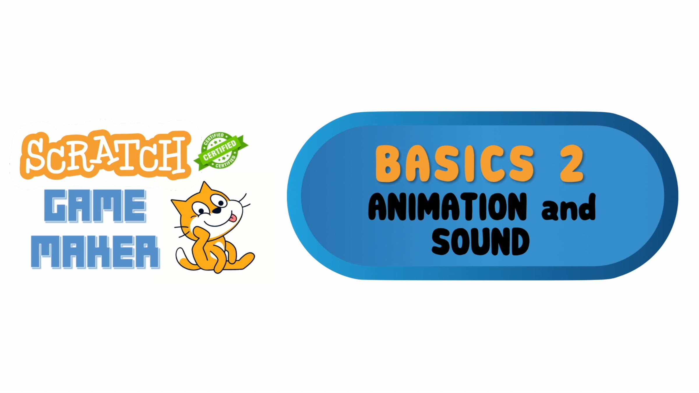 Scratch Certified Game Maker - Basics 2