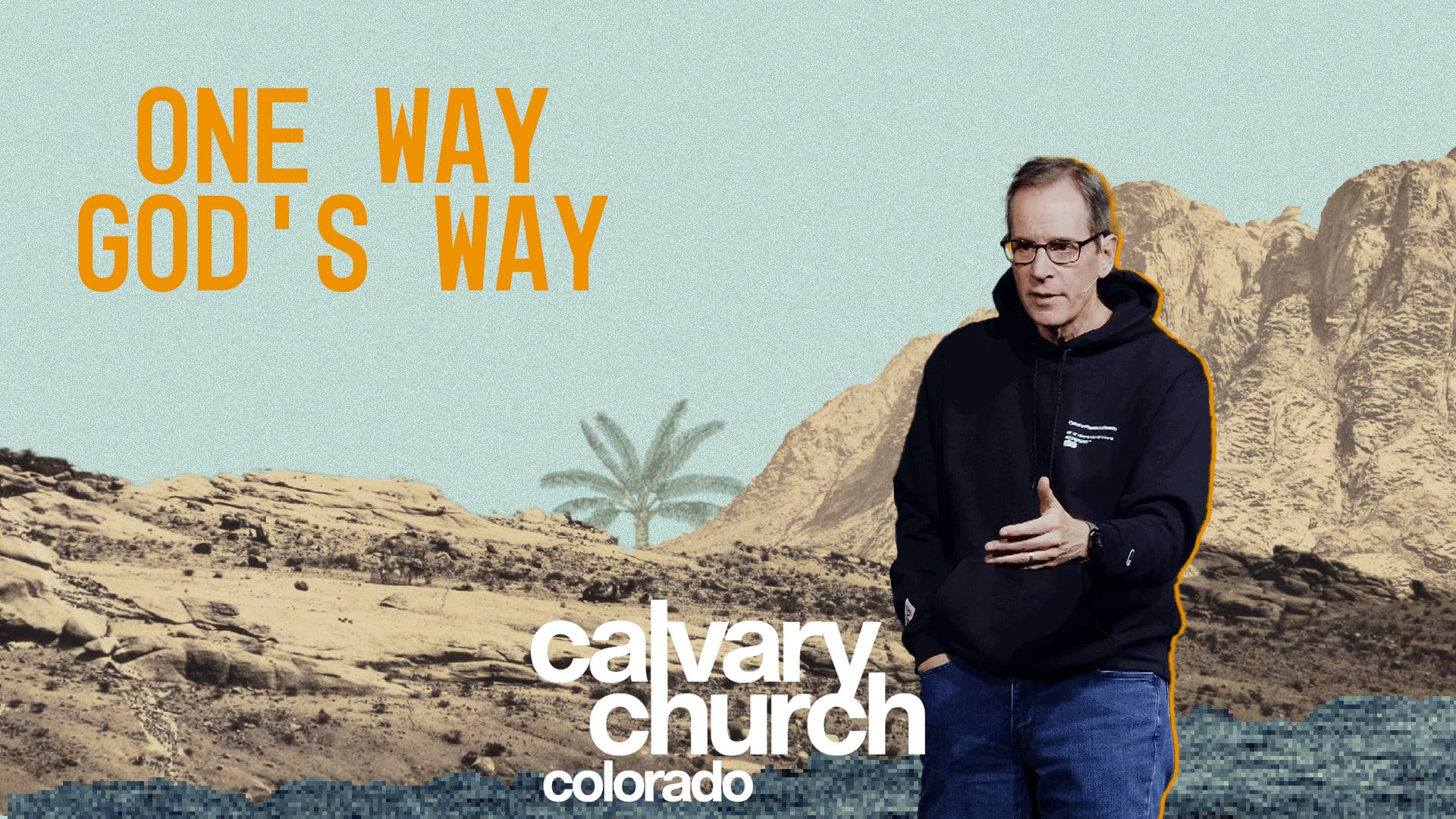 May 07, 2025 - One Way. God’s Way.