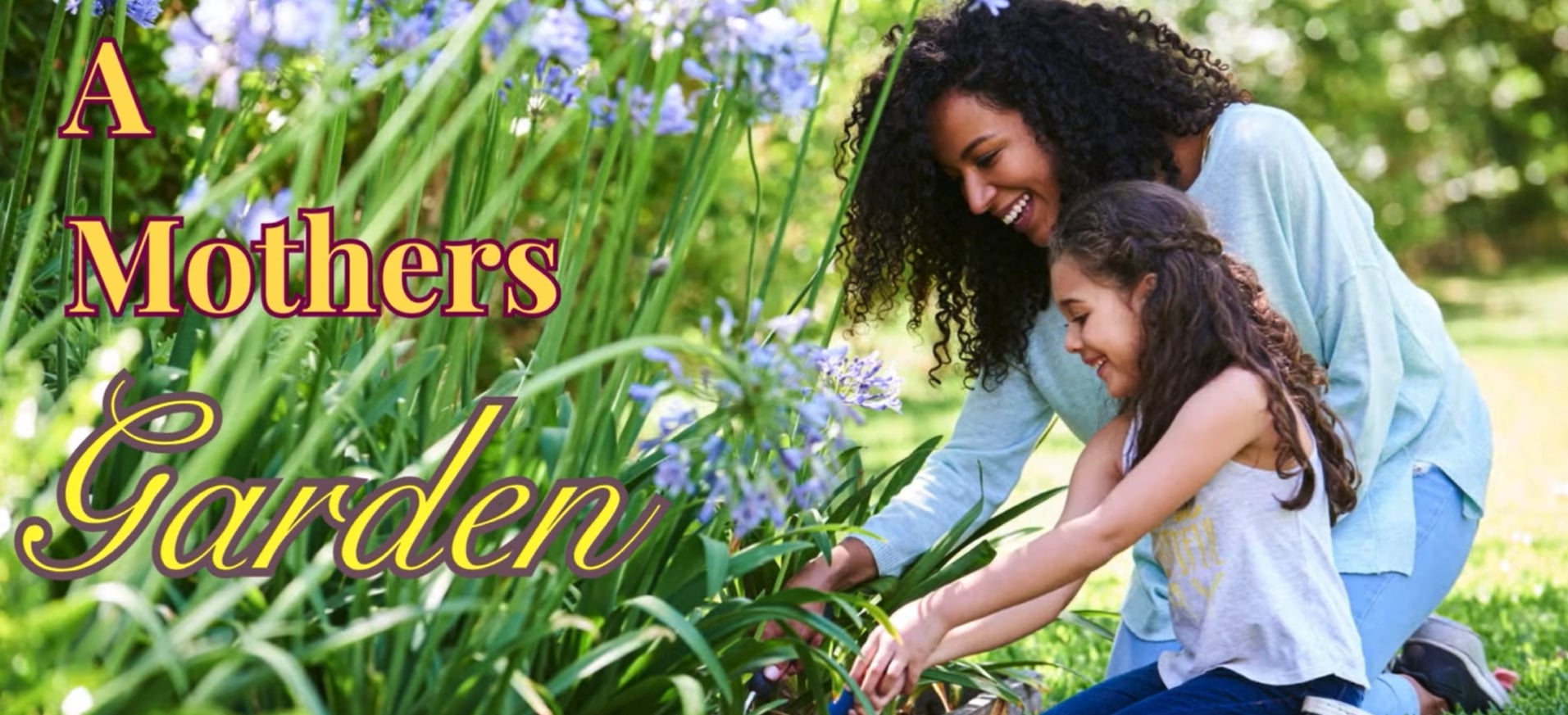 A Mothers Garden