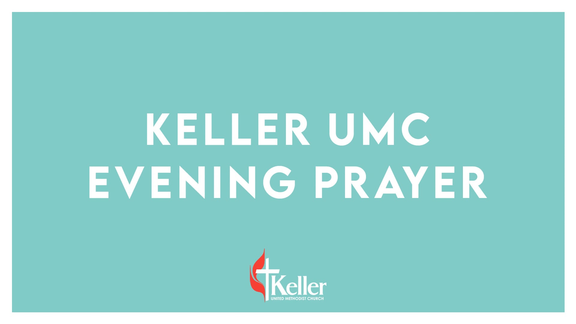 Keller UMC Evening Prayer