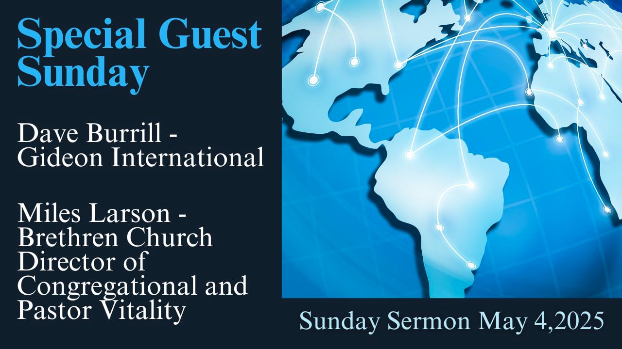 2025-05-04 Sunday Sermon - Special Guest Dave Burrill from Gideon's ...