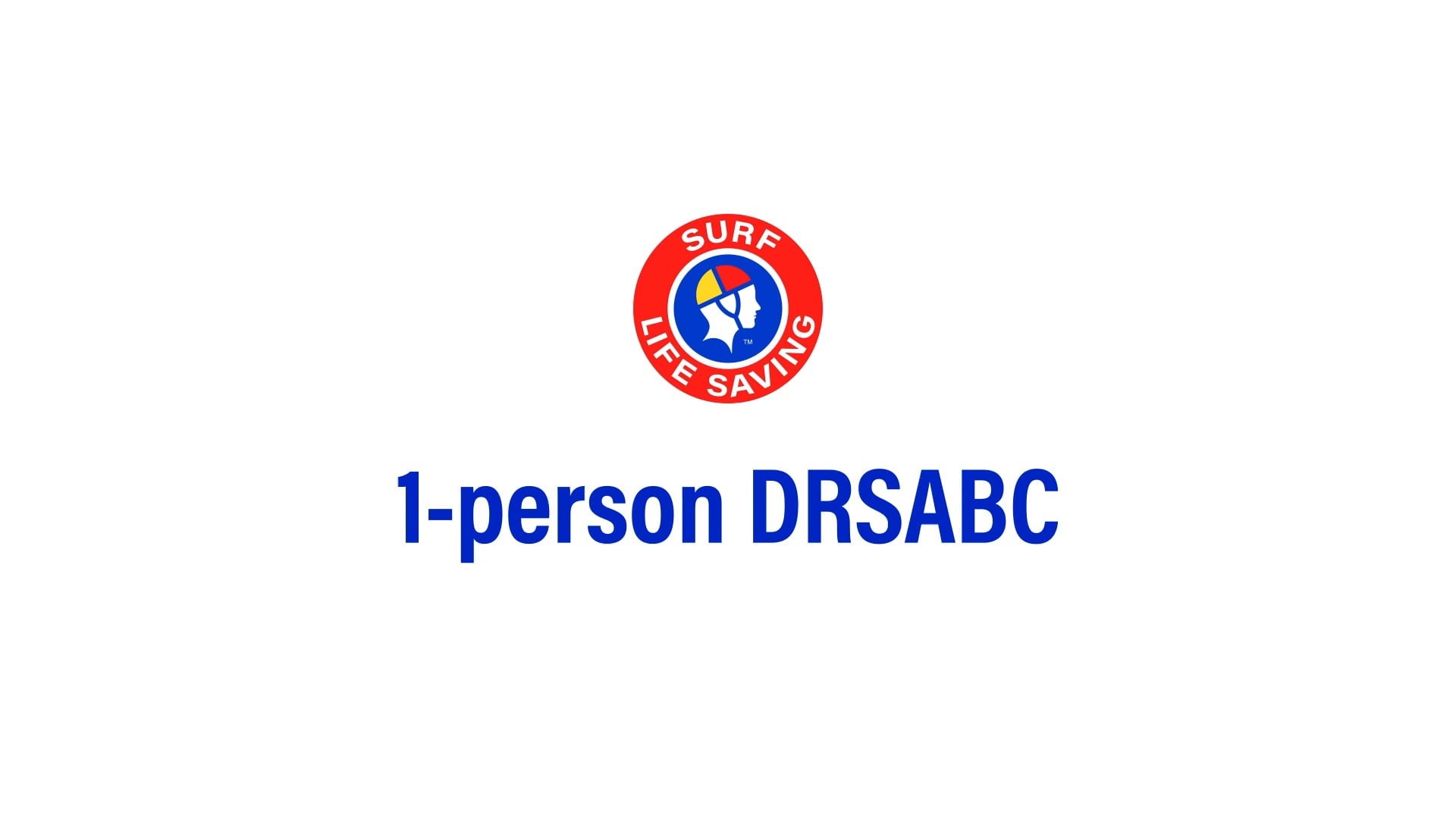 Video 1 - 1 Person DRSABC