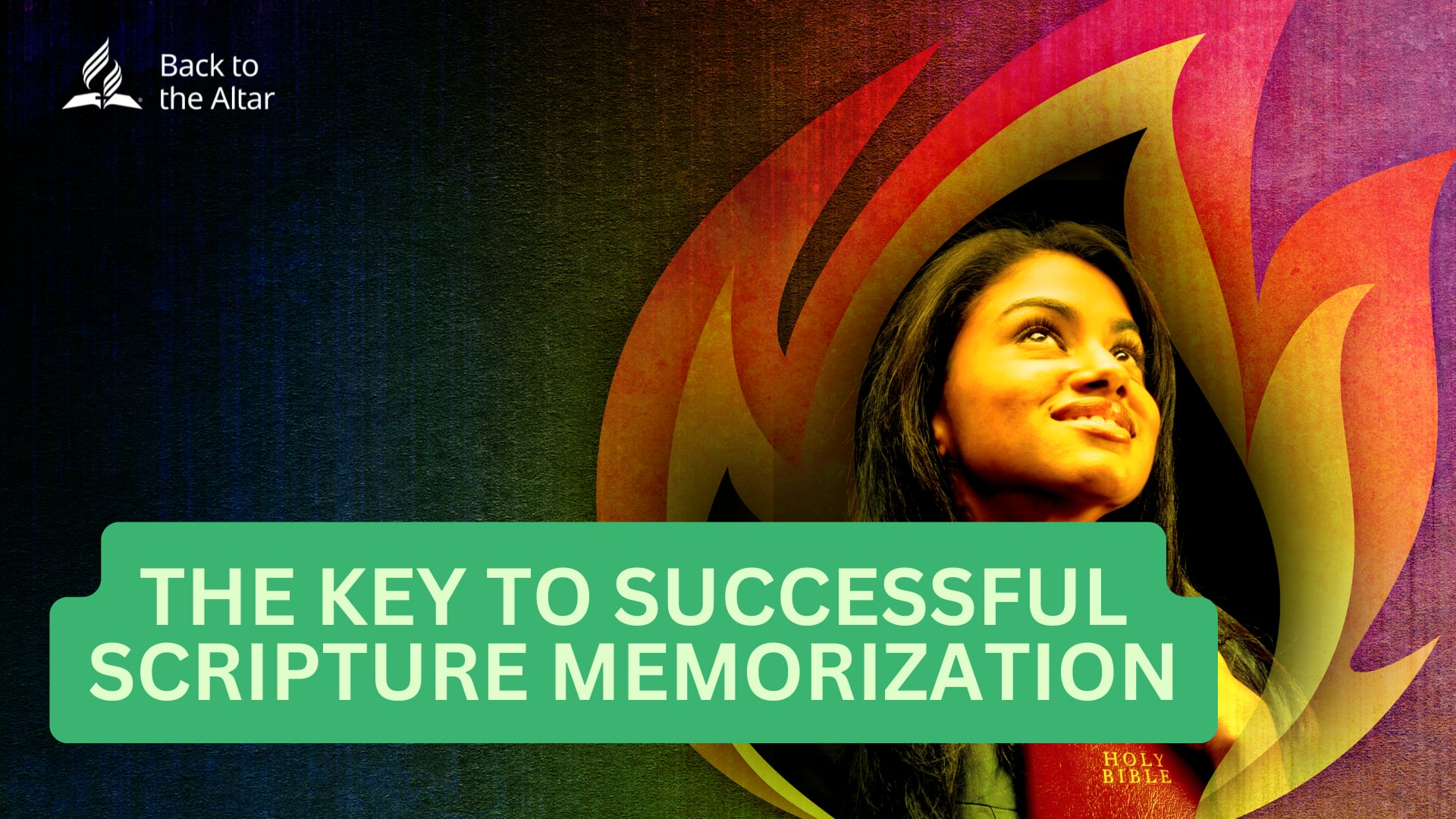 The Key to Successful Scripture Memorization (Week 7, Video 3)