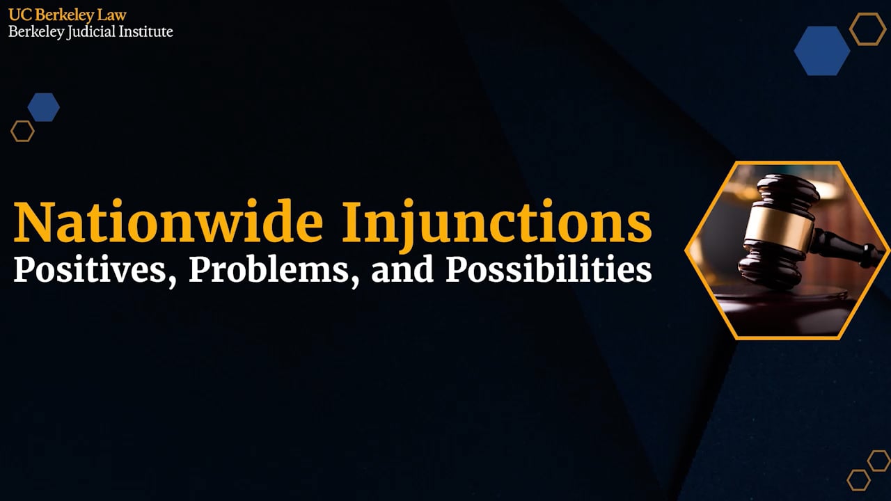 Nationwide Injunctions: Positives, Problems, and Possibilites