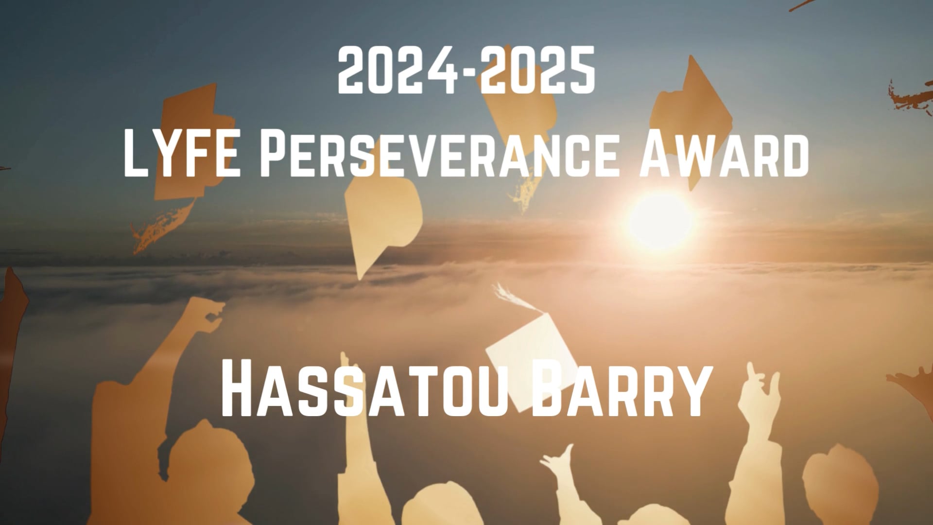 2024-2025 LYFE Perseverance Award Video - Hassatou Barry