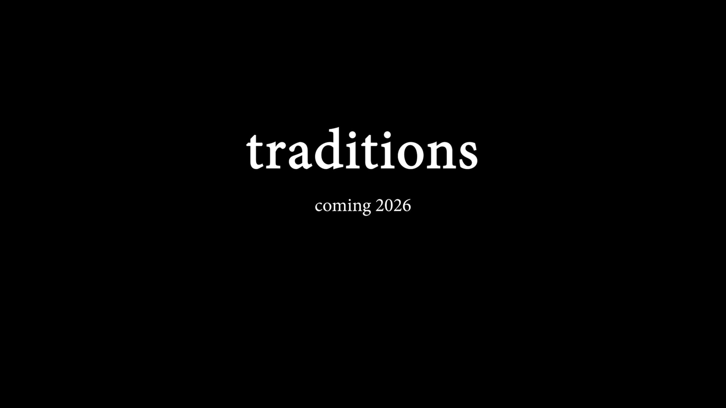 Traditions Teaser