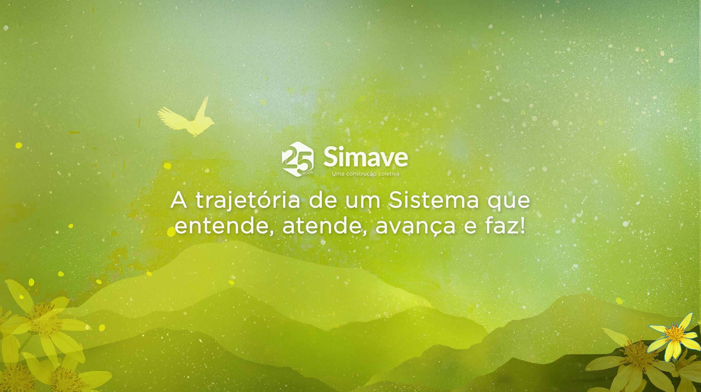 Simave 25 anos - A trajetória de um Sistema que entende, atende, avança ...