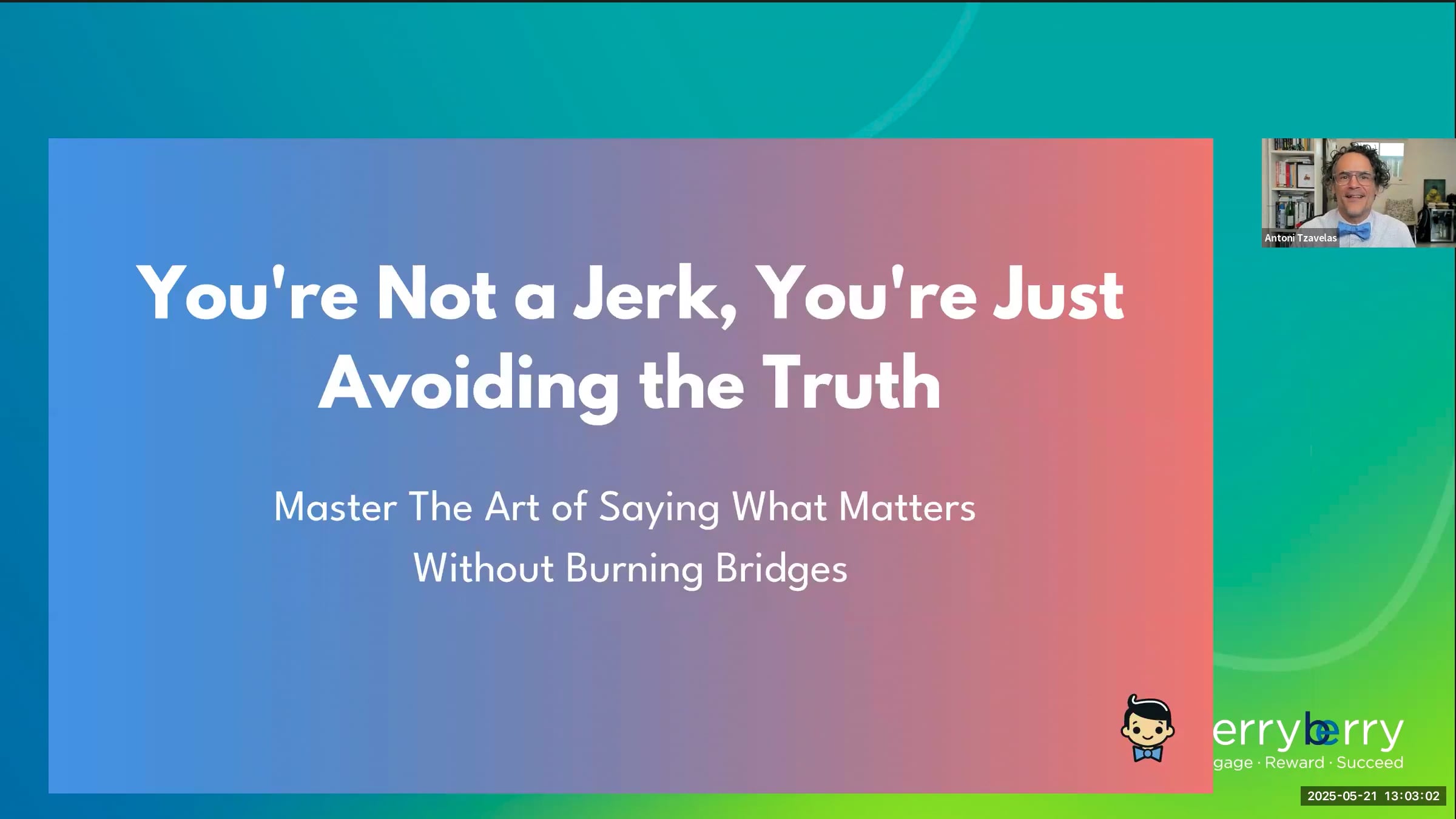 2025.05.21 You're Not a Jerk You're Just Avoiding the Truth Learn the ...