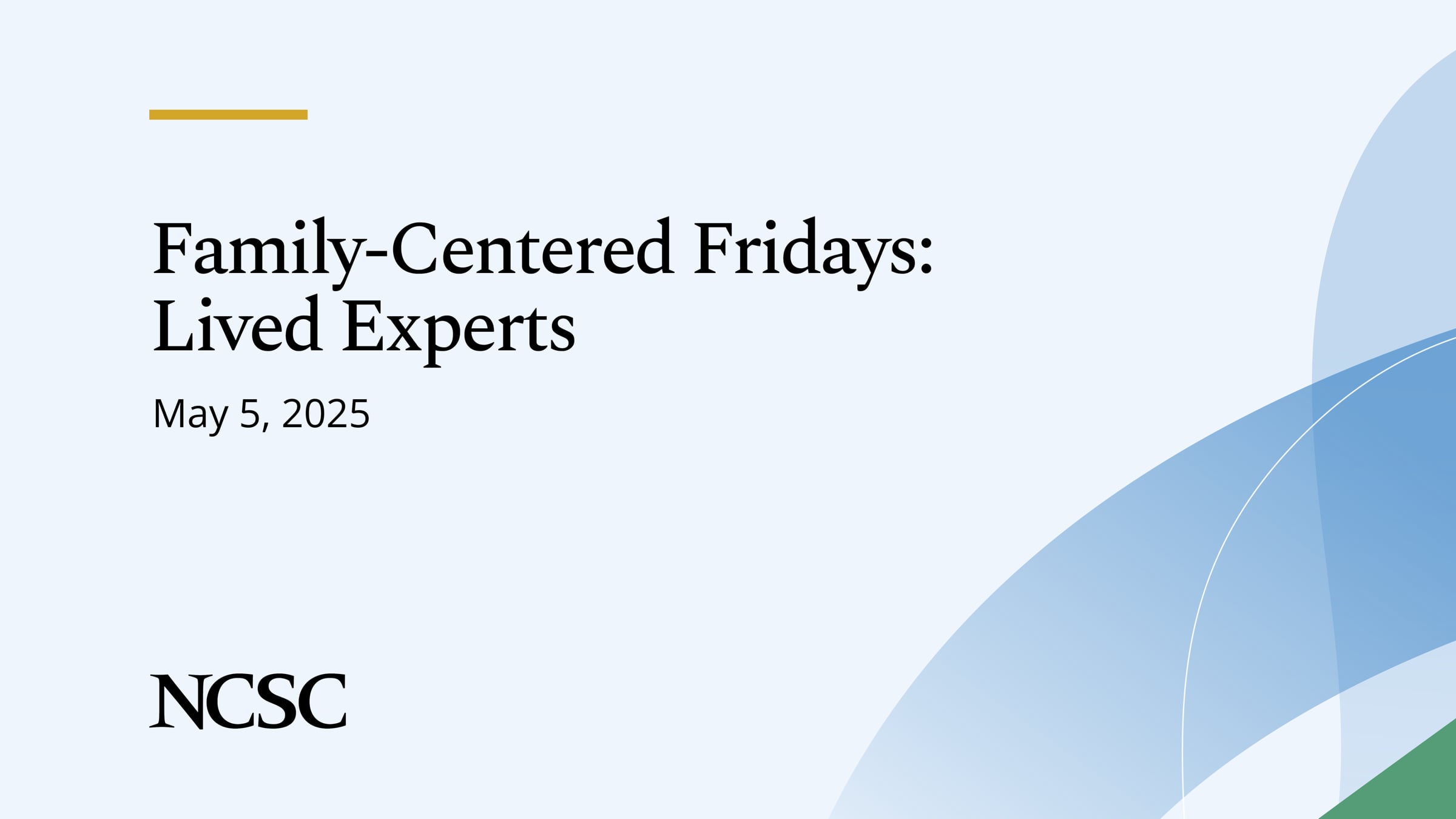 Family-Centered Fridays: Lived Experts