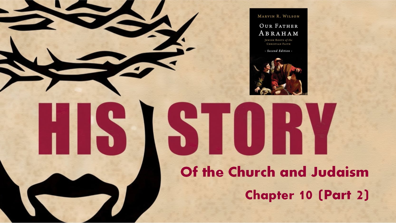 Our Father Abraham: Chapter 10 (Part 2) - The Old Testament: Hebraic ...