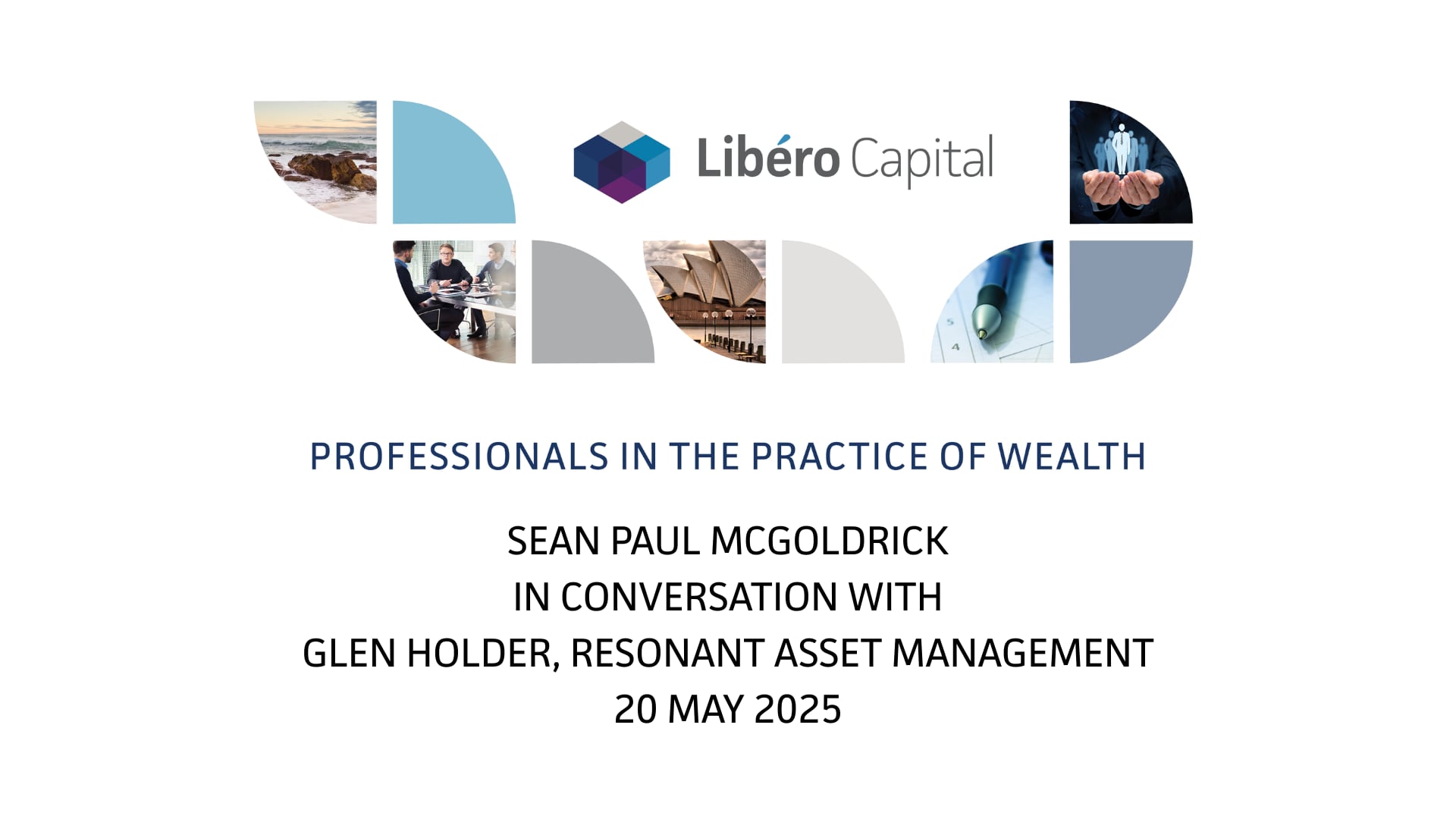 Libero Capital Investment Update-20 May 2025 Meeting Recording
