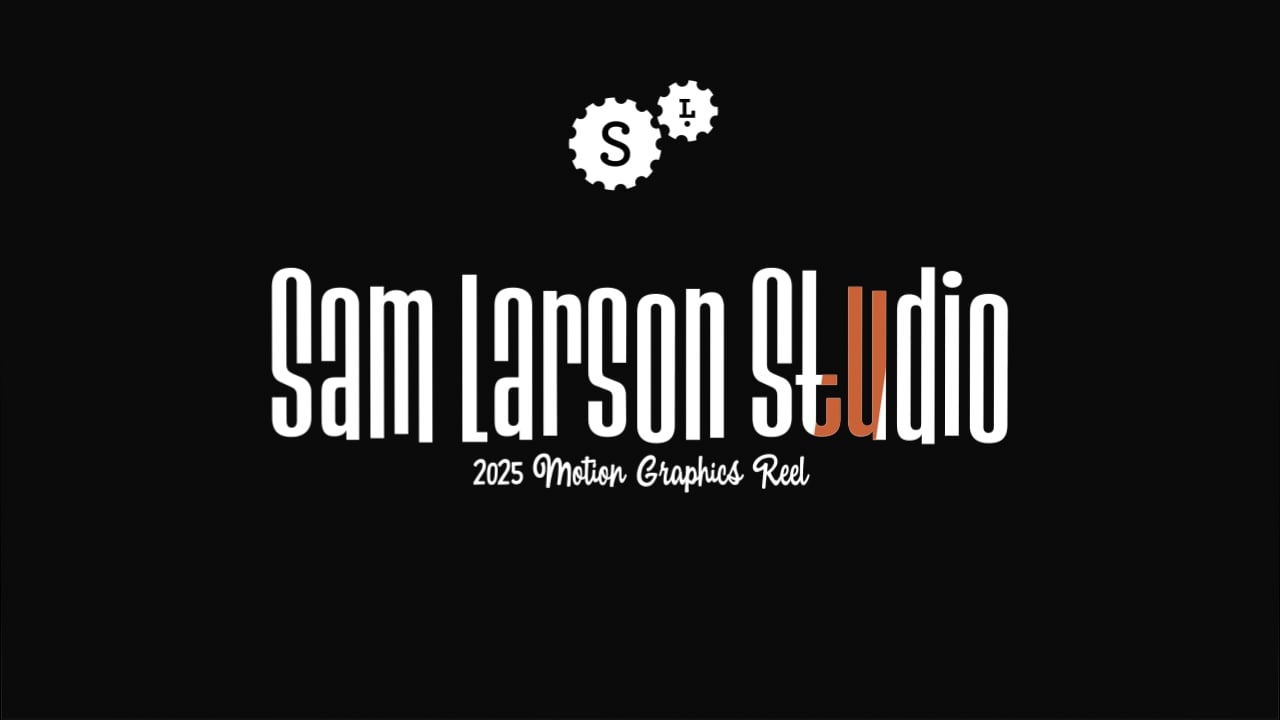Sam Larson Motion Graphics Reel 2025