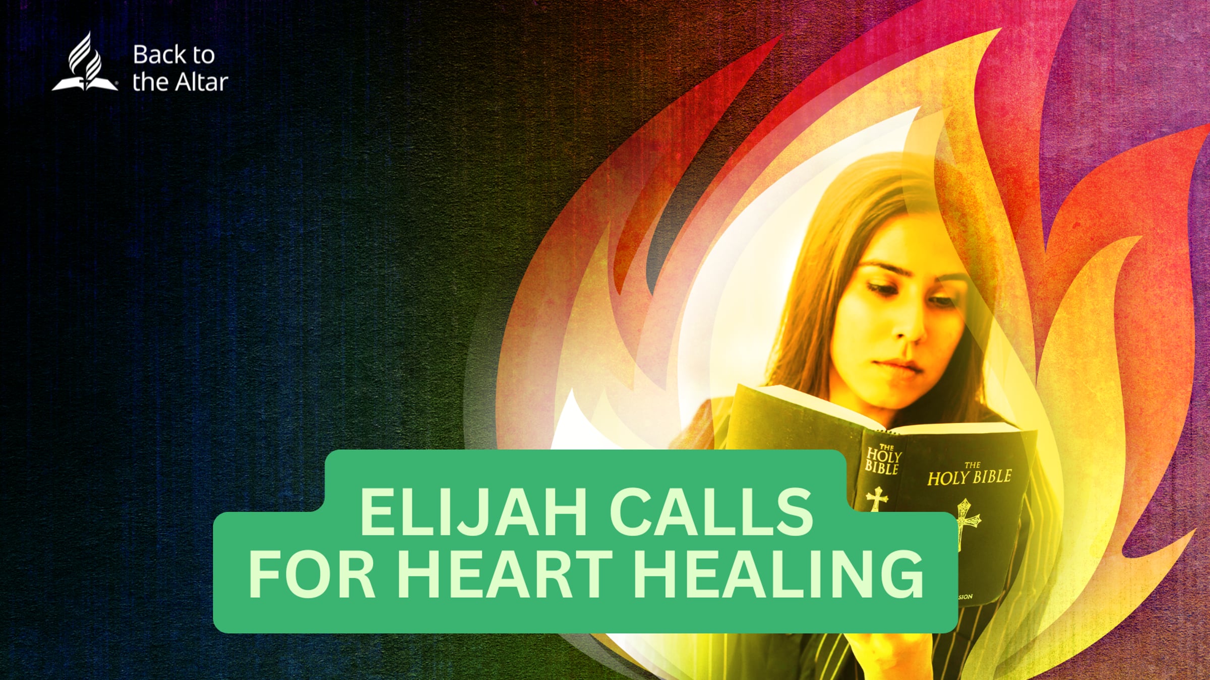 Elijah Calls for Heart Healing (Week 10, Video 2)