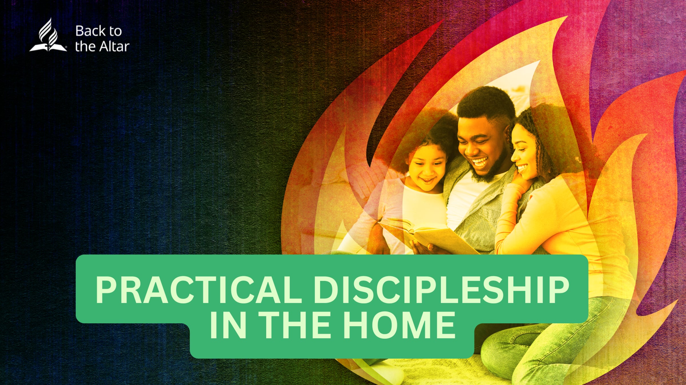 Practical Discipleship in the Home (Week 10, Video 4)