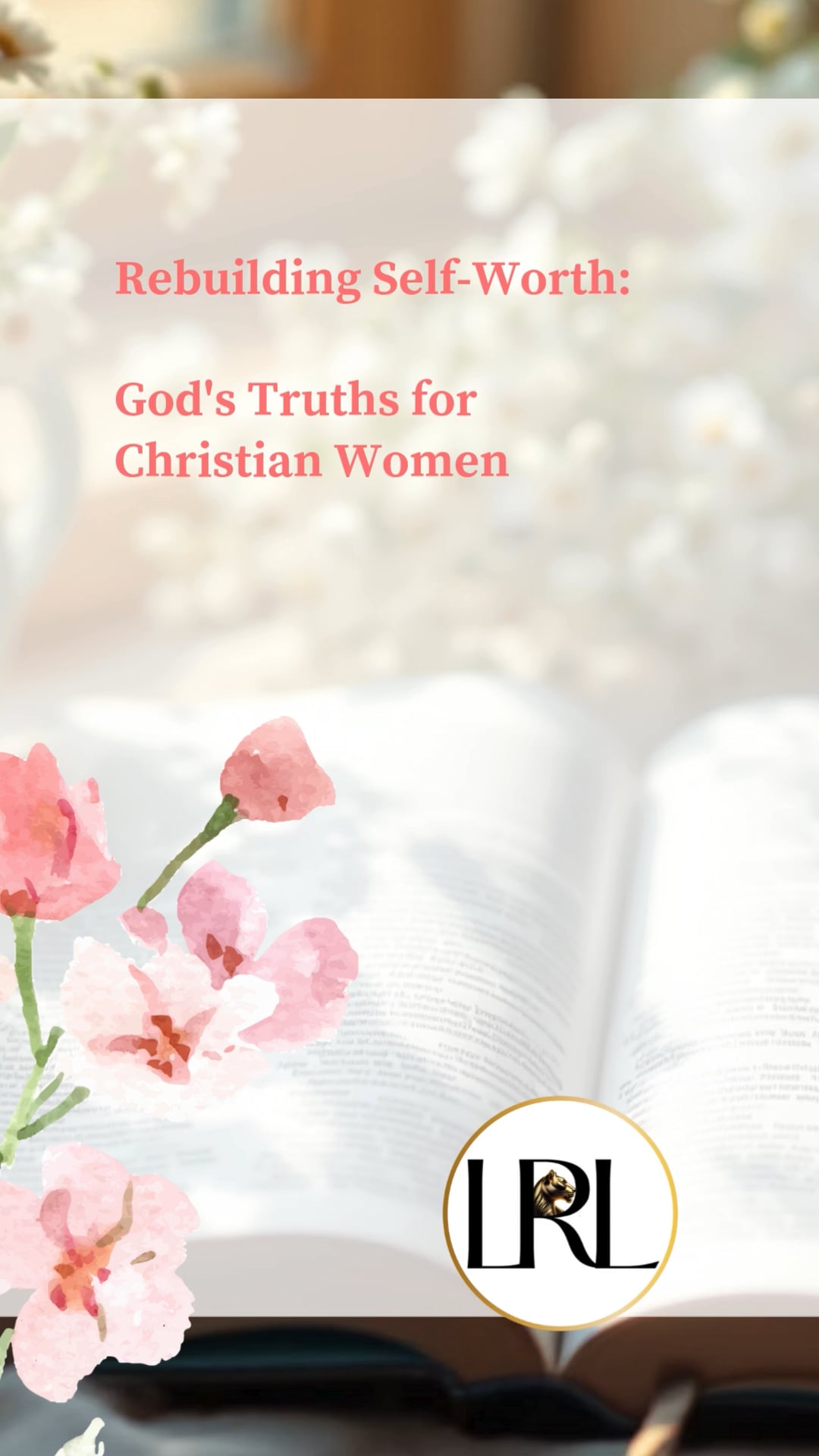 Rebuilding-Self-Worth-Gods-Truths-for-Christian-Women.pptx (Mobile Video)
