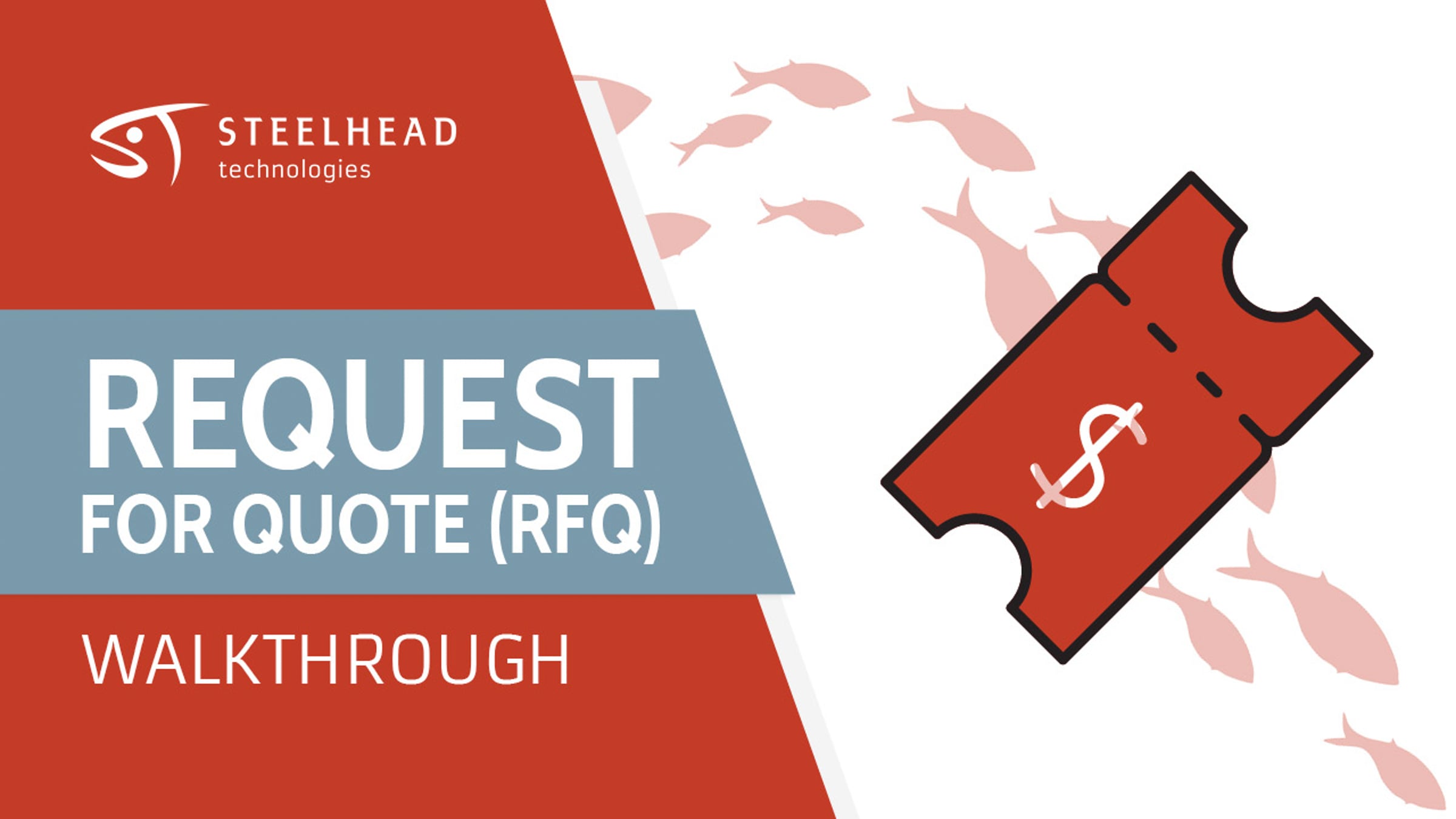 Reduce Quote Turnaround Time and Gain More Revenue with Steelhead's RFQ
