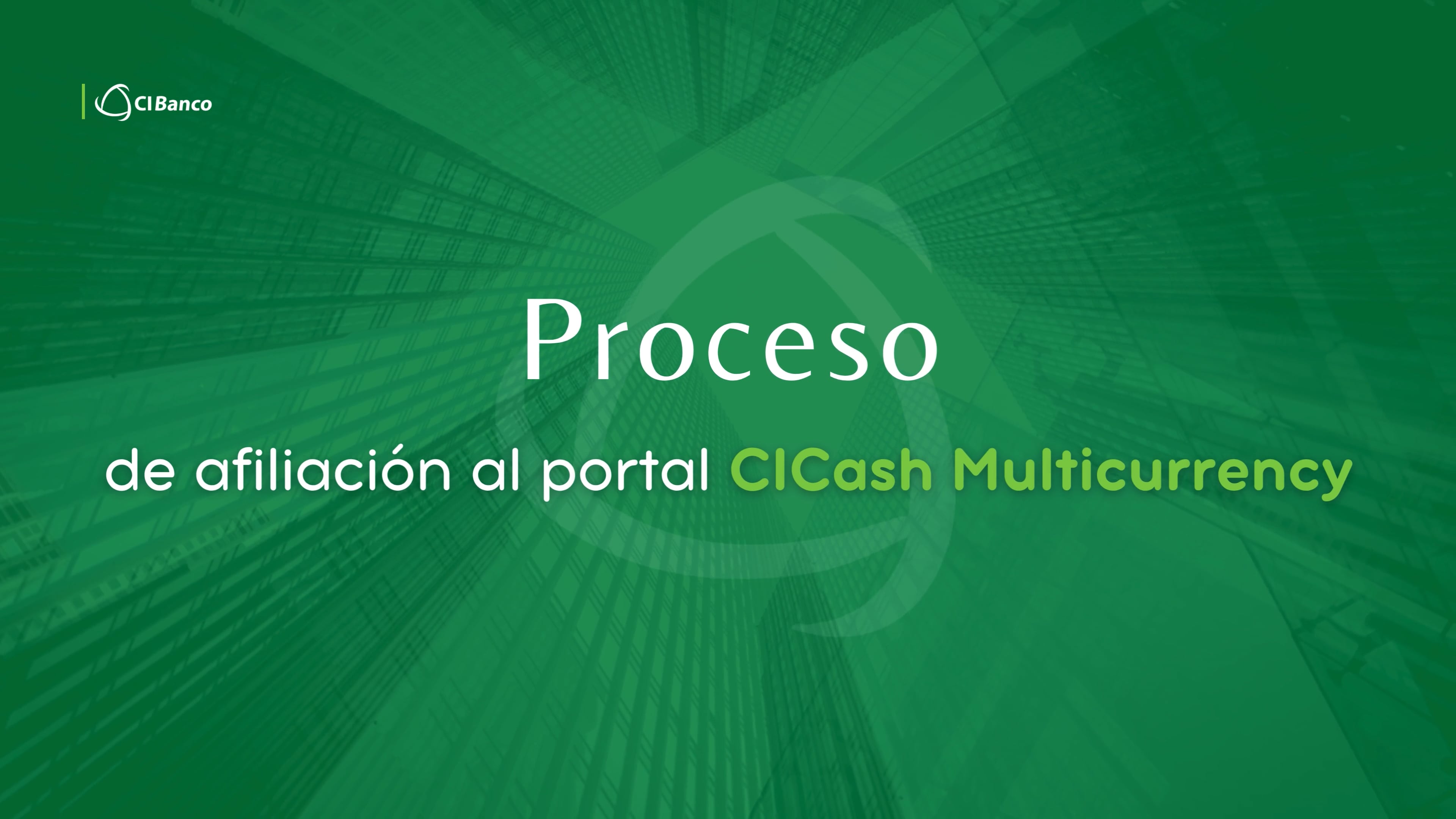 Proceso de Afiliación al Portal Tarjetas CICash Multicurrency - CIBanco