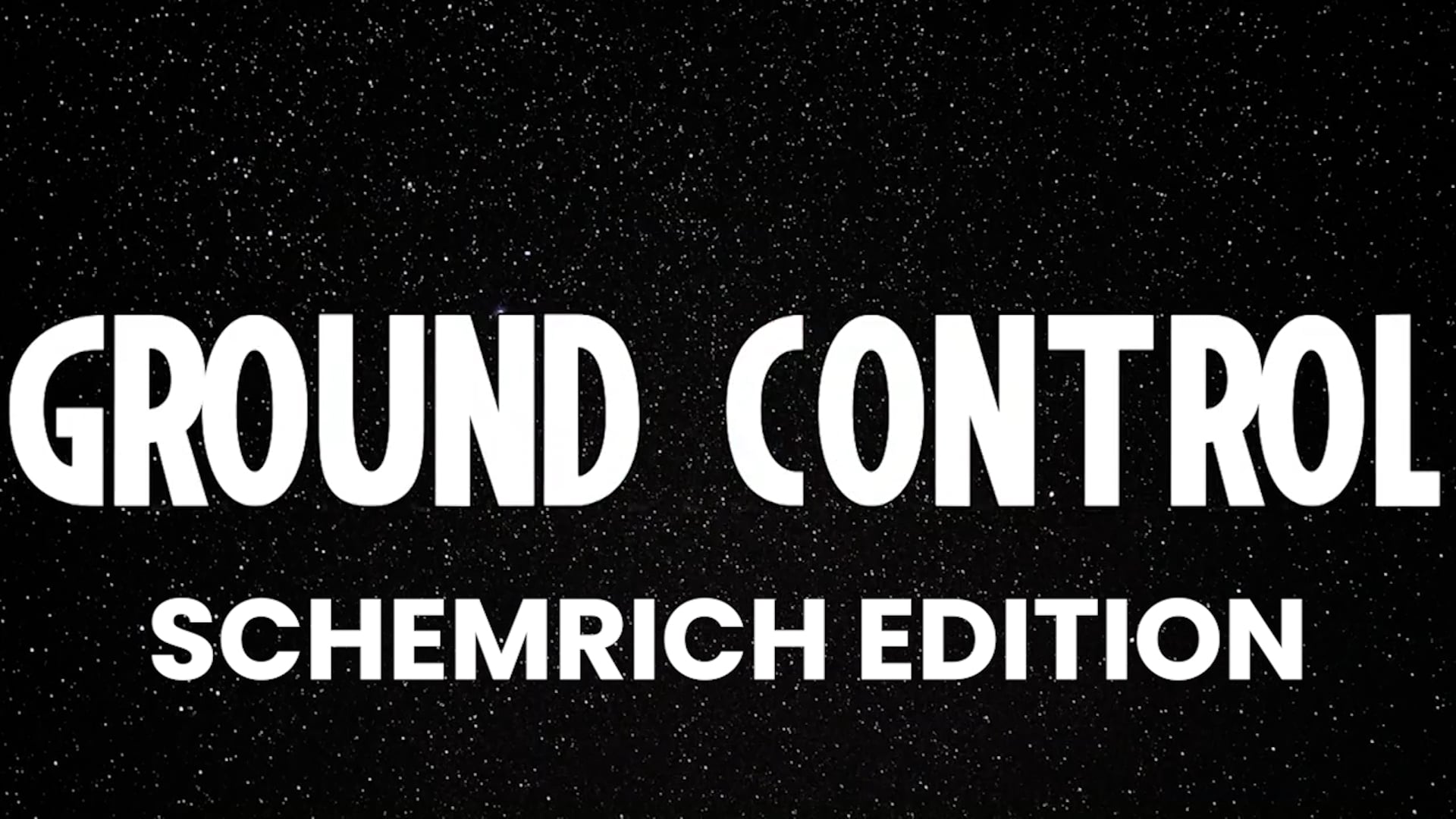 BHS Ground Control - Schemrich Edition 2025