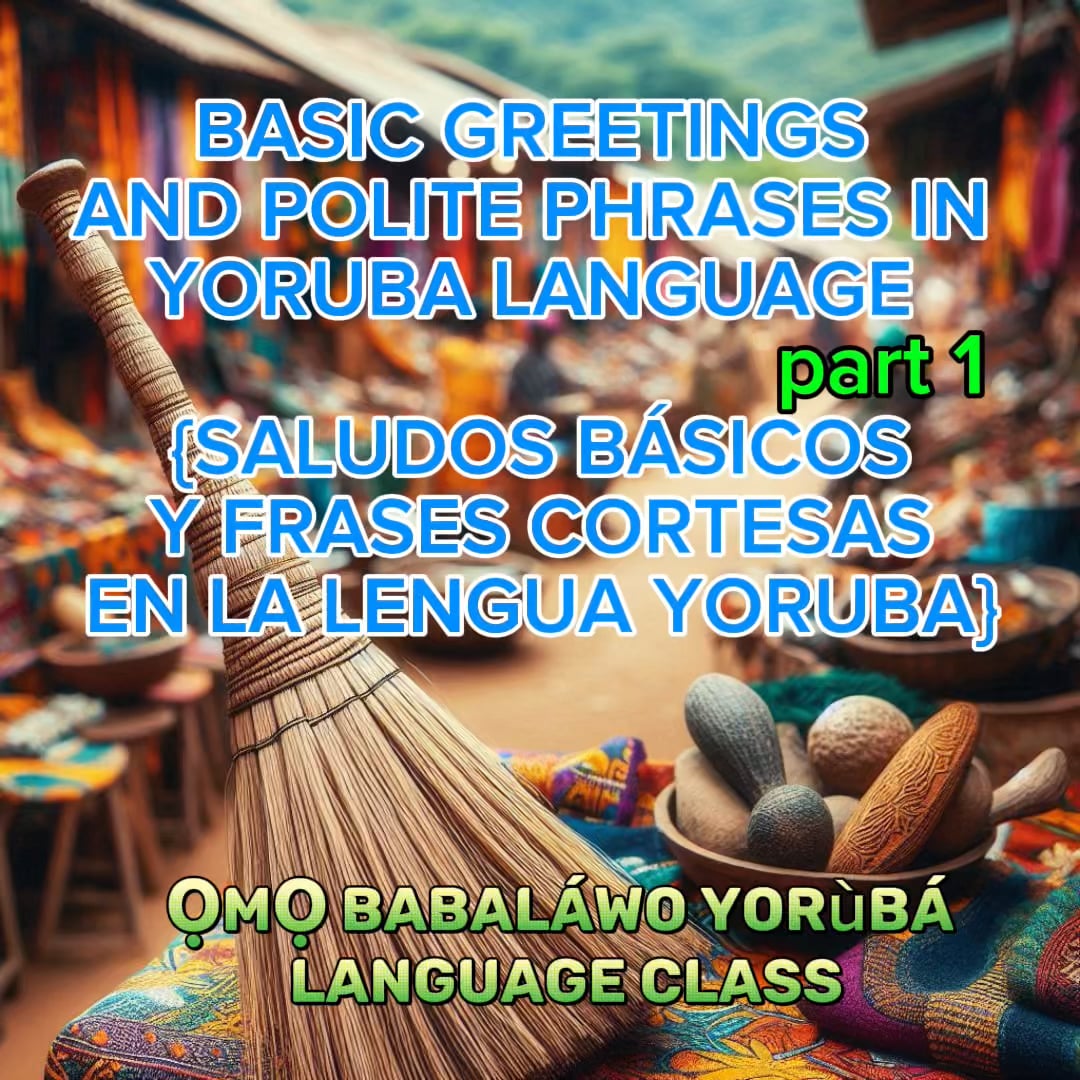 Basic greetings in Yoruba language part 1