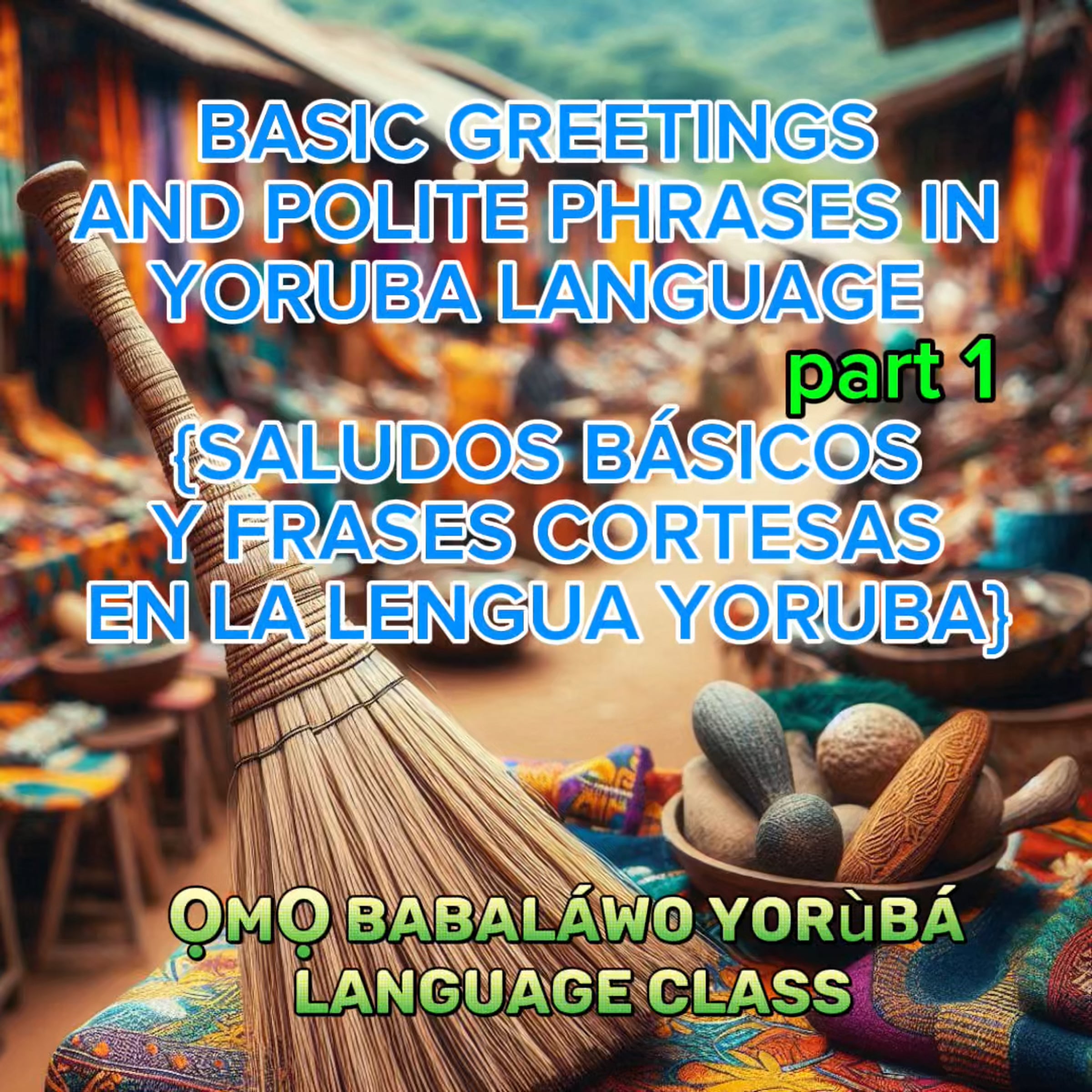 Basic greetings in Yoruba language part 1