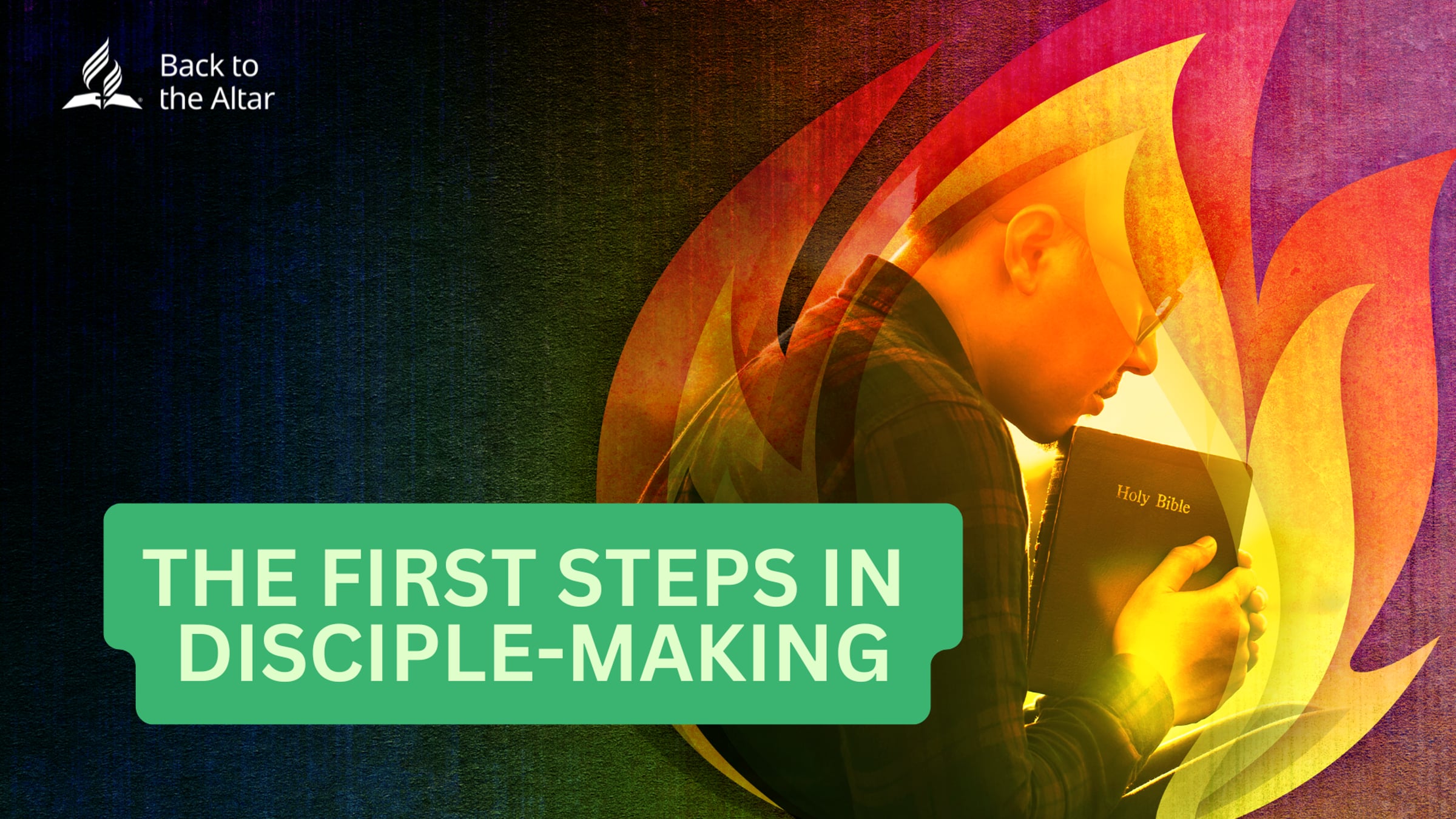 The First Steps in Disciple-Making (Week 12, Video 2)