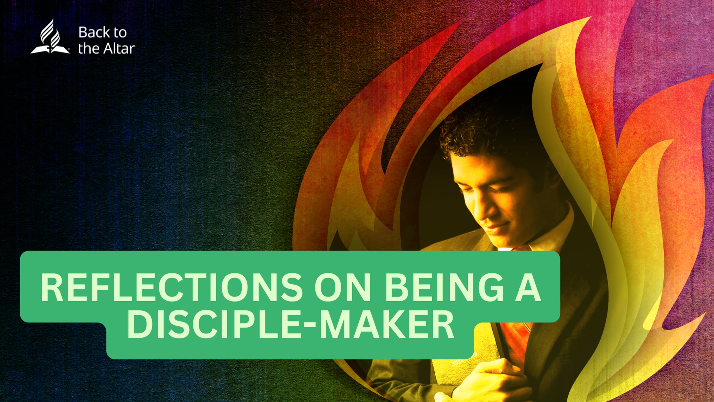 Reflections on Being a Disciple-Maker (Week 12, Video 3)
