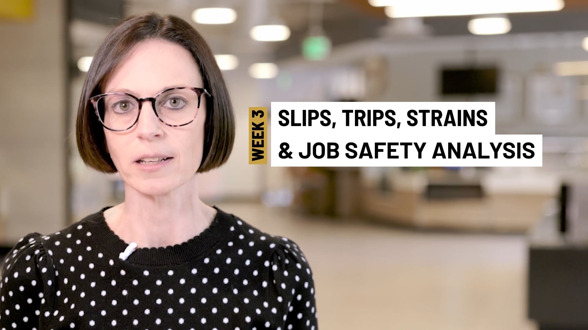 Learn with Lisa Week #3: Slips, Trips, Strains & JSAs